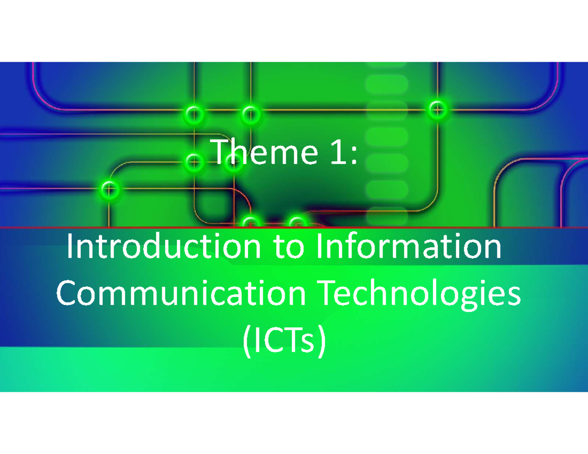 Theme 1 - Theme 1: Introduction to Information Communication ...