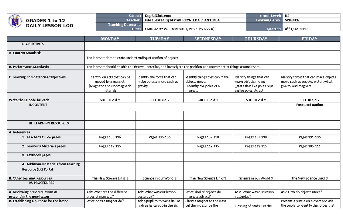 DLL Science 3 Q3 W5 - GRADES 1 to 12 DAILY LESSON LOG School: DepEdClub Grade Level: III Teacher ...