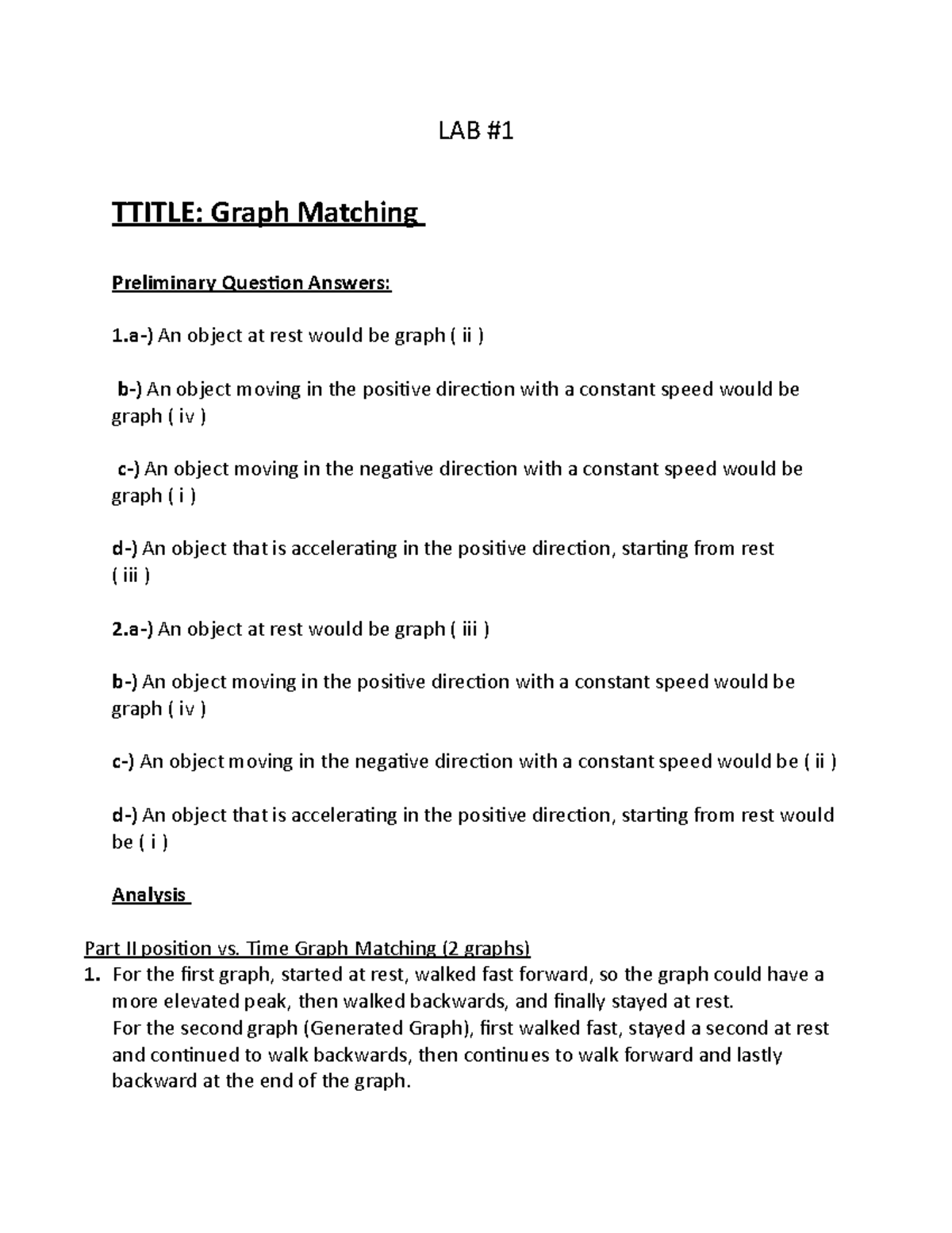 LAB 1 - physics POST LABS - LAB TTITLE: Graph Matching Preliminary Question Answers: 1-) An ...