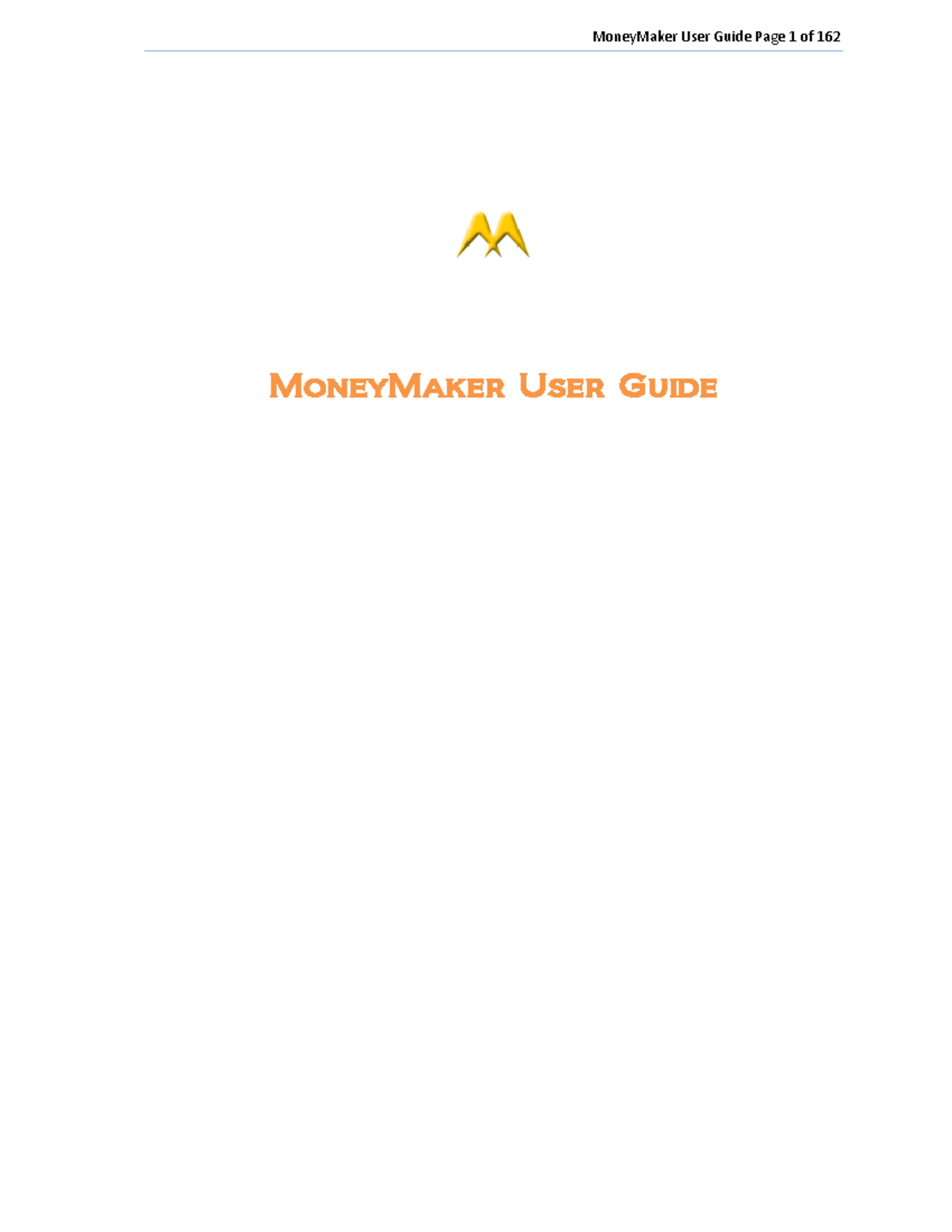 Money Maker User Guide - MoneyMaker User Guide Table of Contents ...