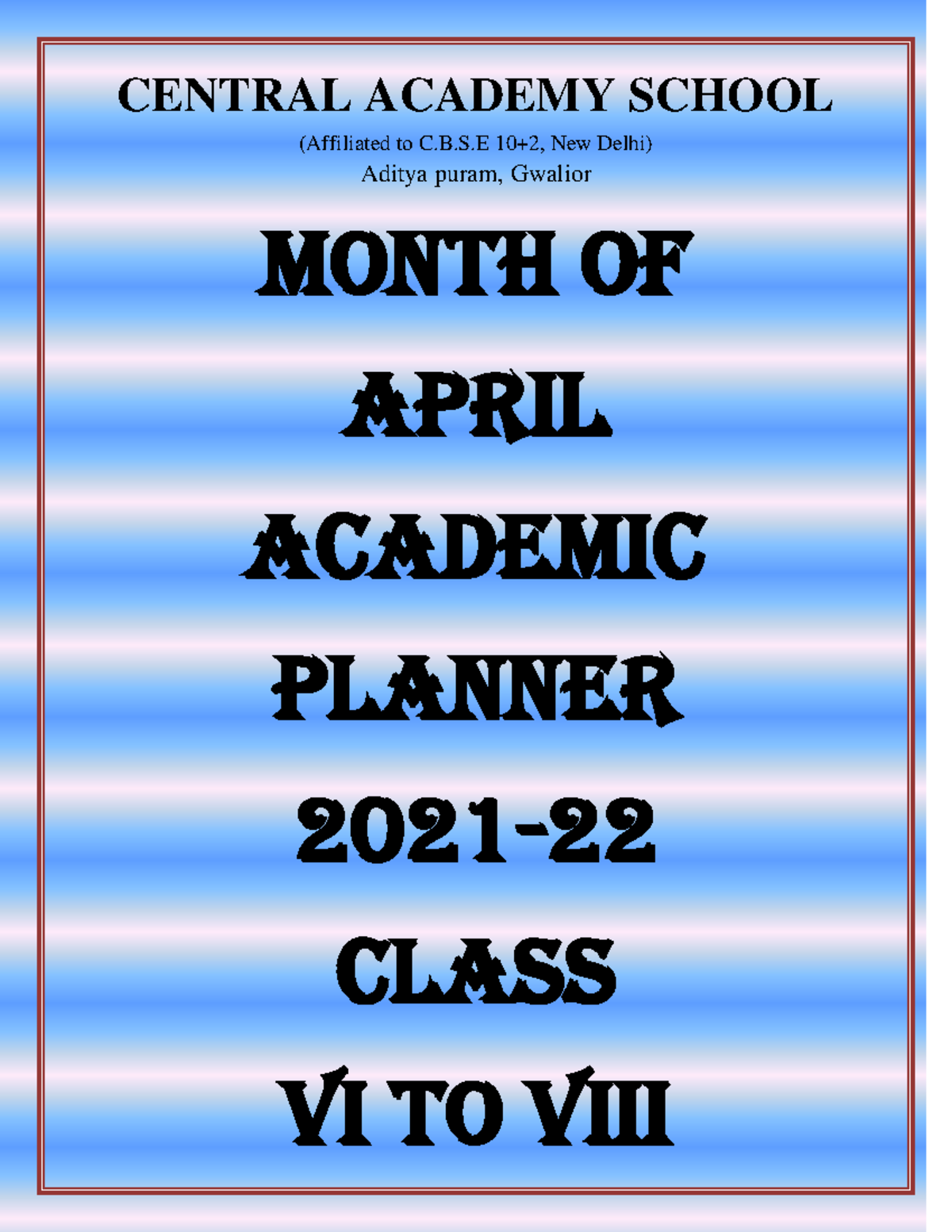 April Month Academic PLAN Class-VI TO VIII ( 2021) - CENTRAL ACADEMY ...