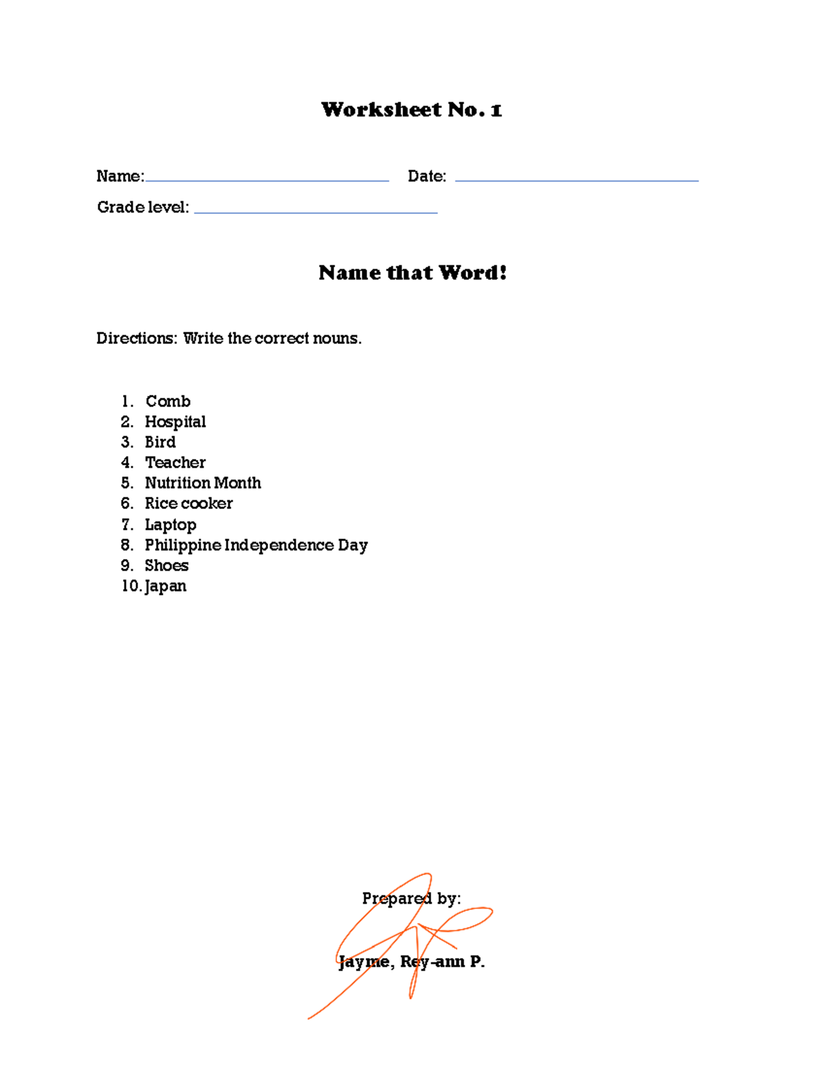 Worksheets in Nouns - For educational purposes only. - Worksheet No. 1 Name: Date: Grade level ...