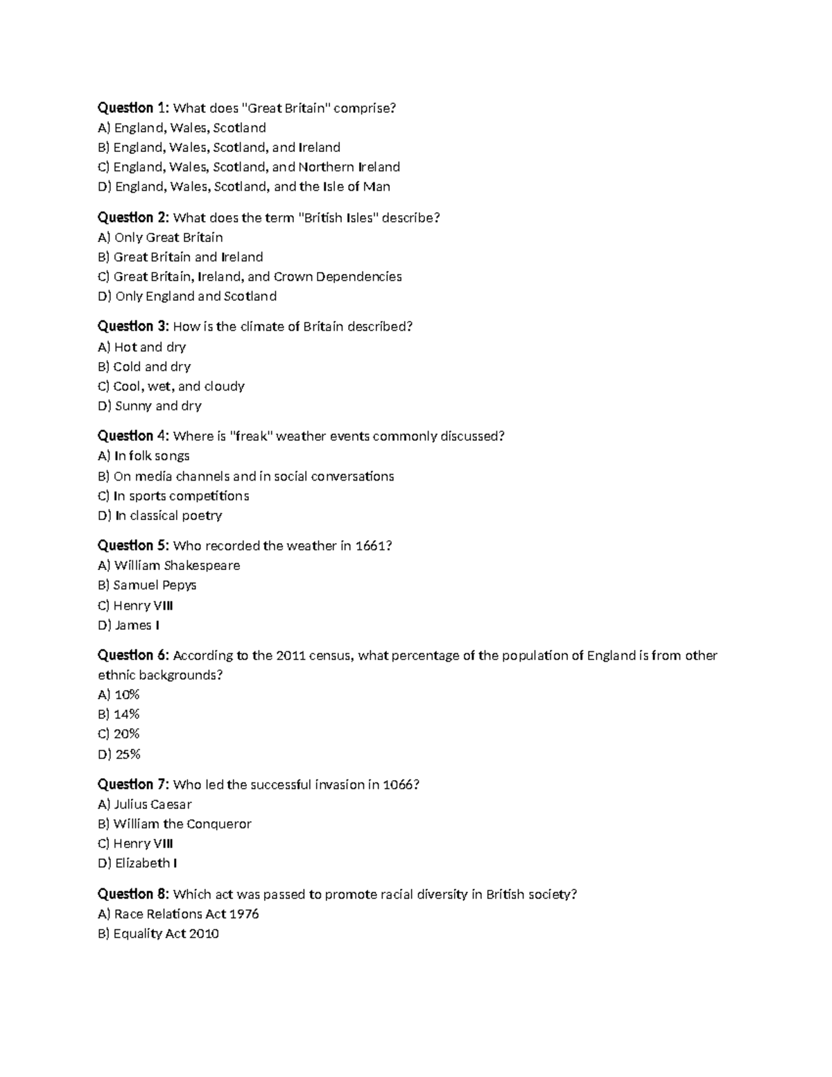 Question 1 - Question 1: What does "Great Britain" comprise? A) England ...
