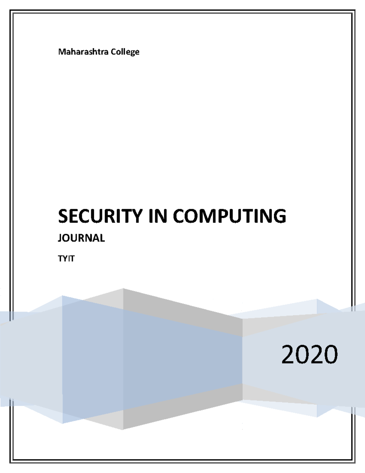 Practical-1 - Maharashtra College 2020 SECURITY IN COMPUTING JOURNAL TYIT Practical no Title ...