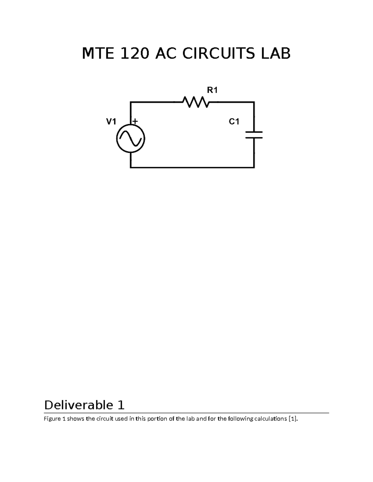 AC Circuits Lab - Lab - MTE 120 AC CIRCUITS LAB ####### Deliverable 1 ...