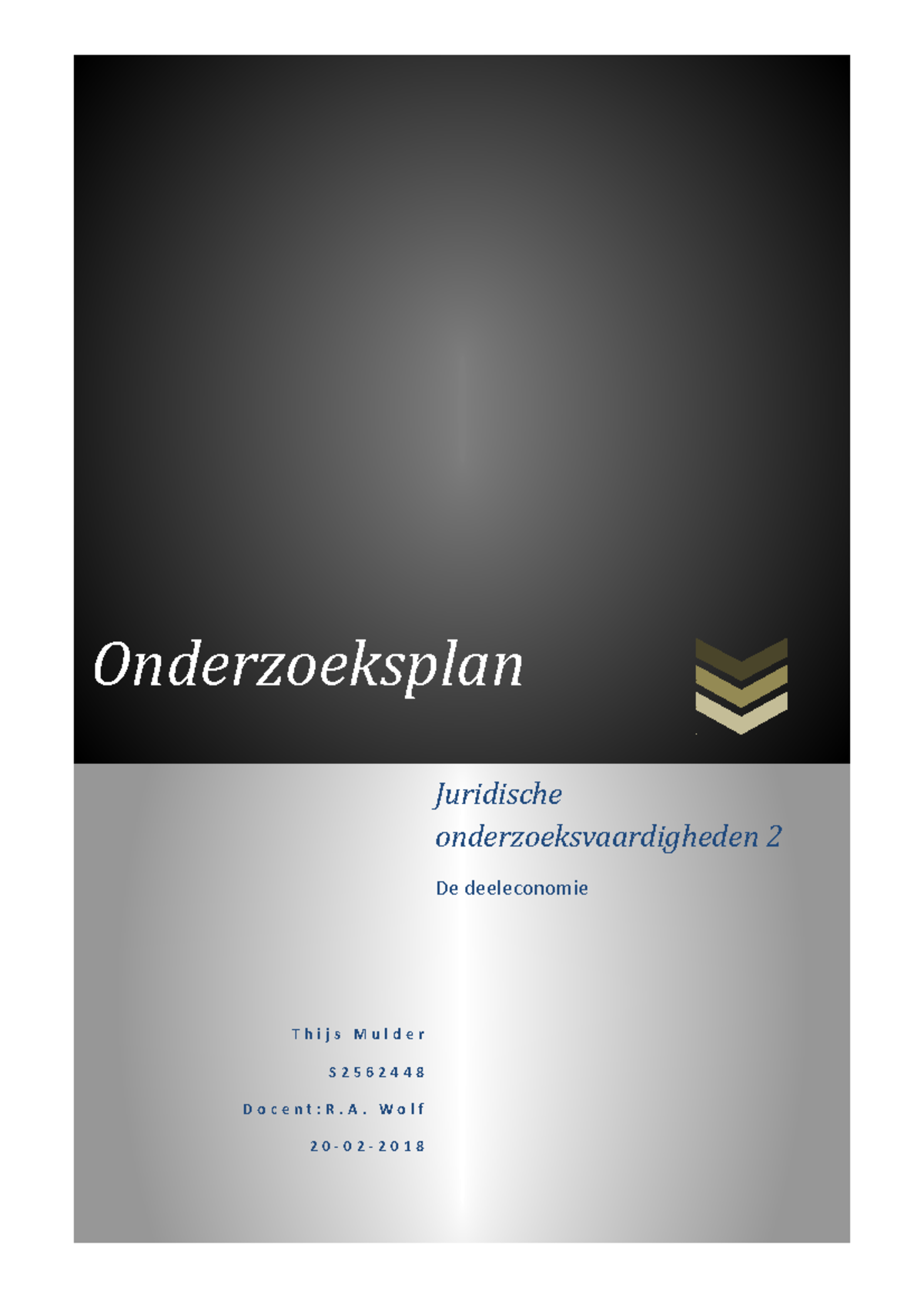 Onderzoeksplan, cijfer 7,5 - Onderzoeksplan T h i j s M u l d e r S 2 5 ...