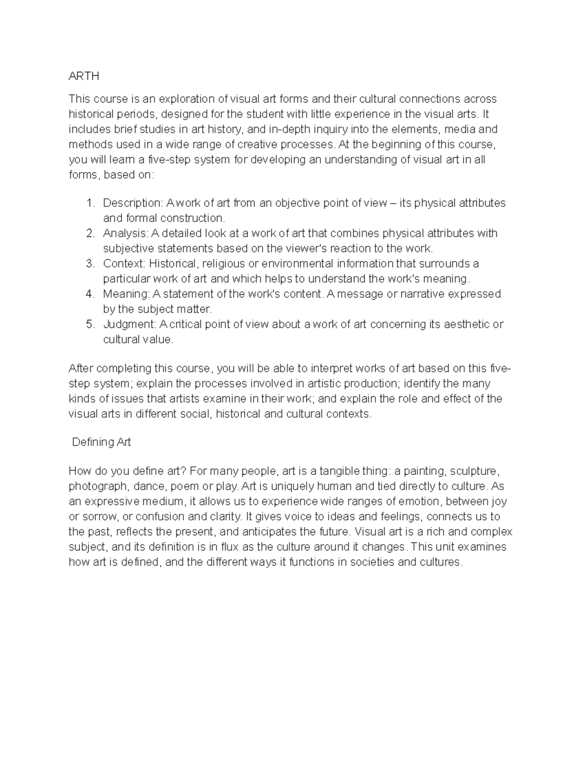 ARTS - This course is an exploration of visual art forms and their ...