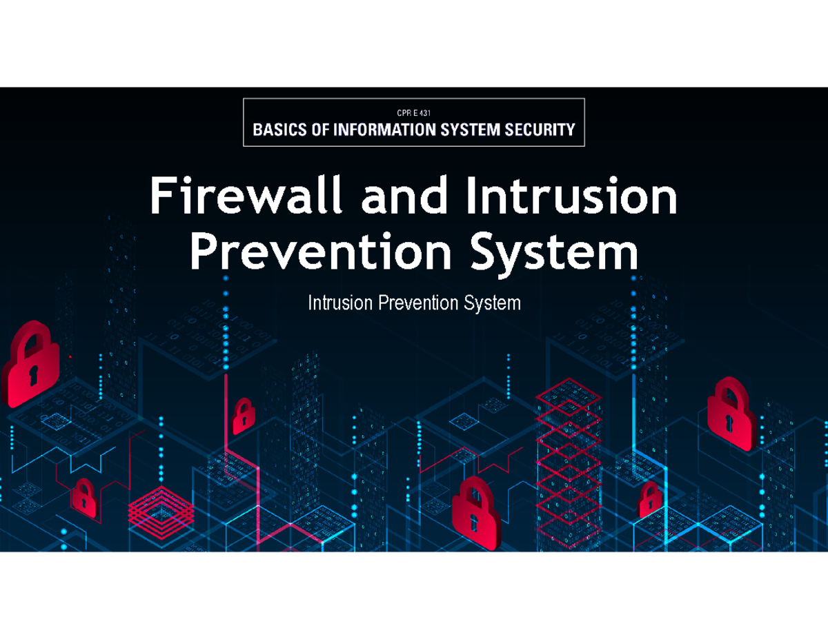 Module 6 Intrusion Prevention System - Firewall and Intrusion Prevention System Firewall and ...