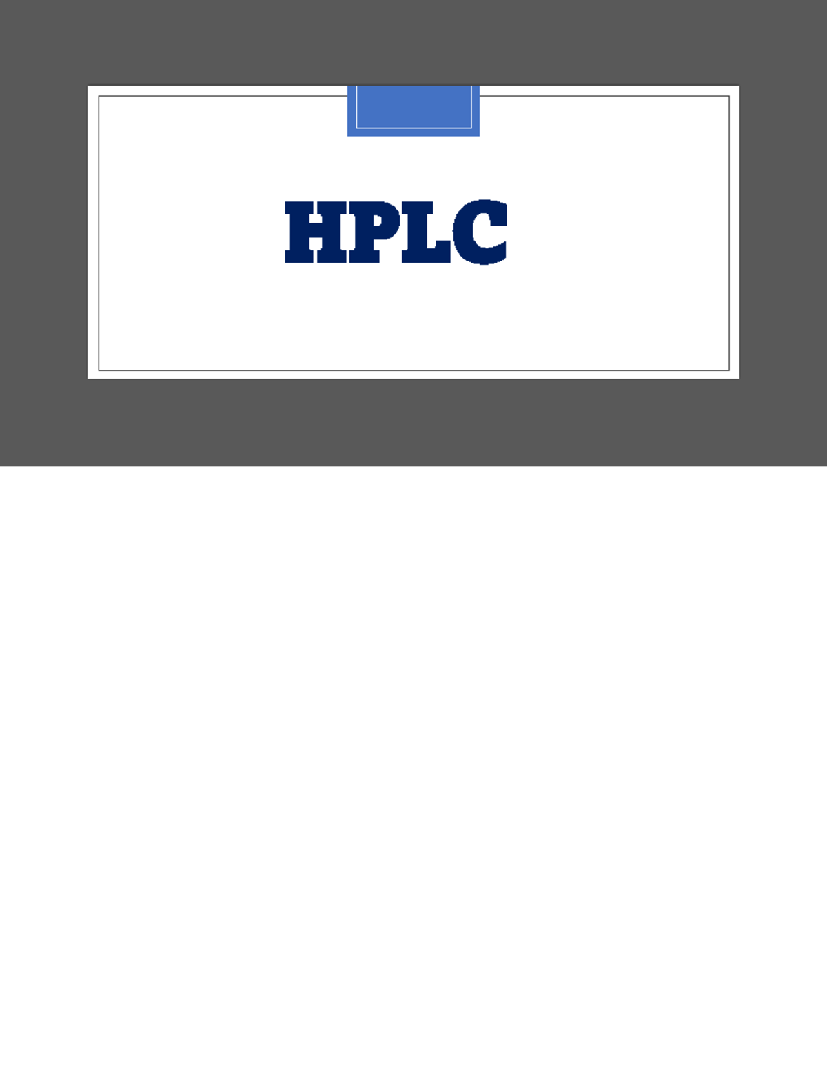 Hlpc - ESSAY NOTES ON HLPC - HPLC HPLC is also known as HIGH ...