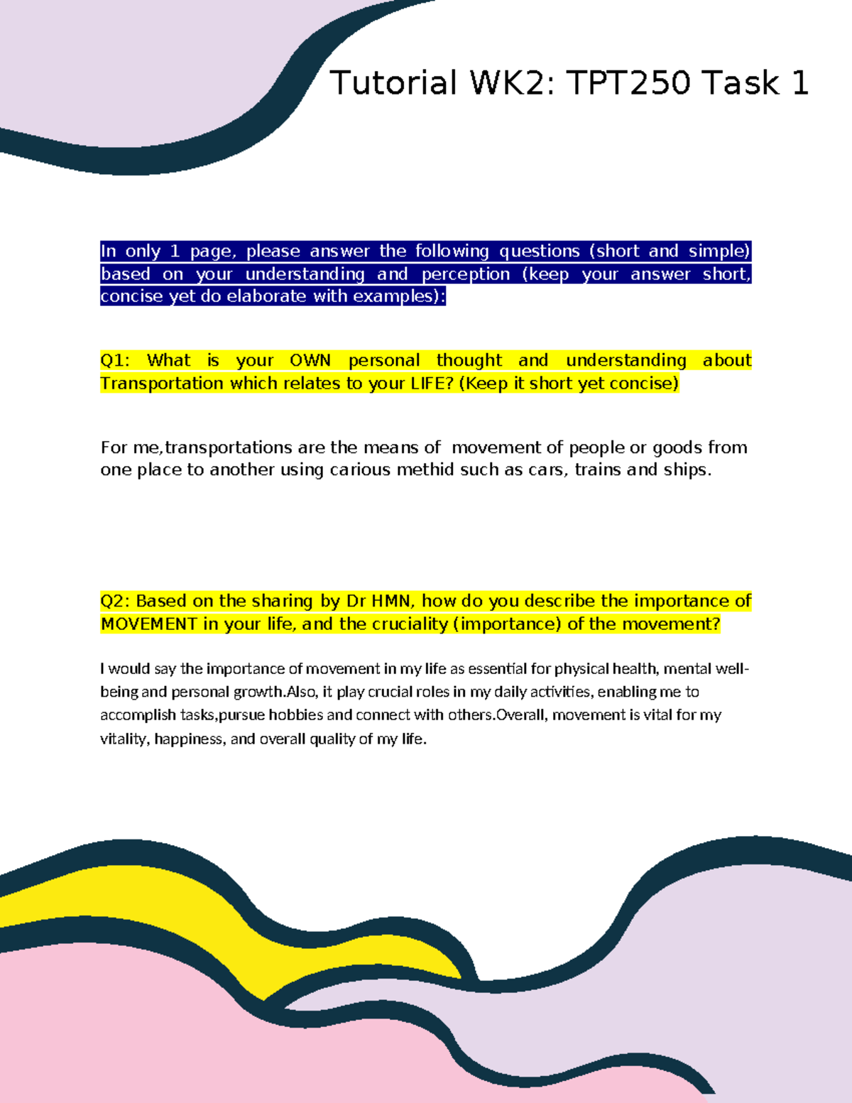 TPT251 Tutorial Task 1 - In only 1 page, please answer the following questions (short and simple ...