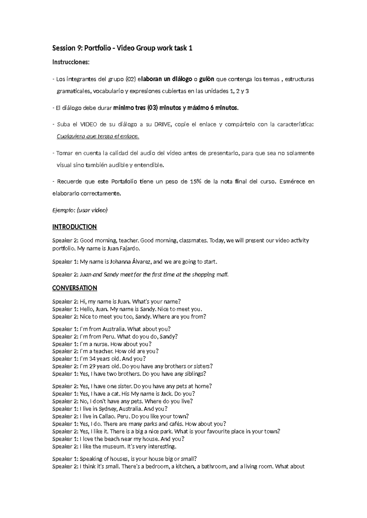 Portfolio - Week 9 - Session 9: Portfolio - Video Group work task 1 Instrucciones: - Los ...