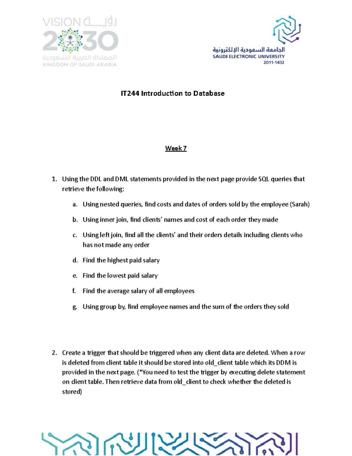 Lab week 7 - lab - Week 7 1. Using the DDL and DML statements provided ...