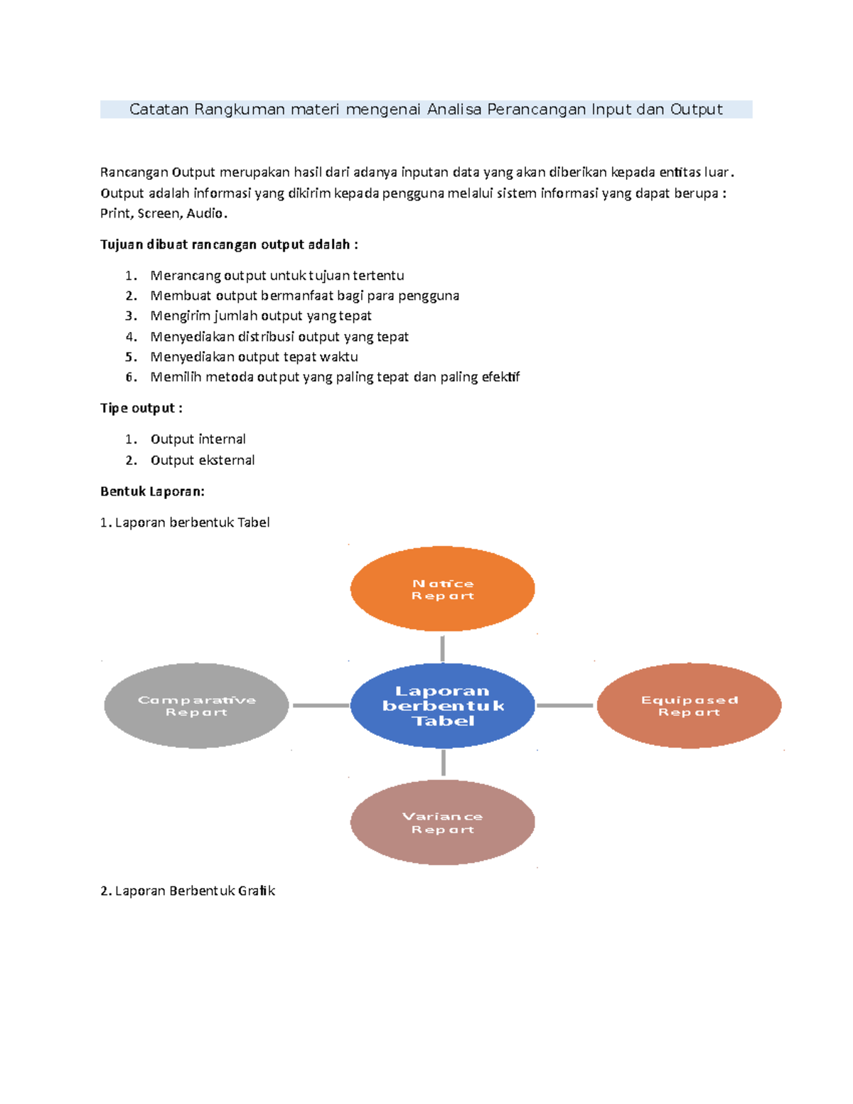 Catatan Rangkuman materi mengenai Analisa Perancangan Input dan Output - Output adalah informasi ...