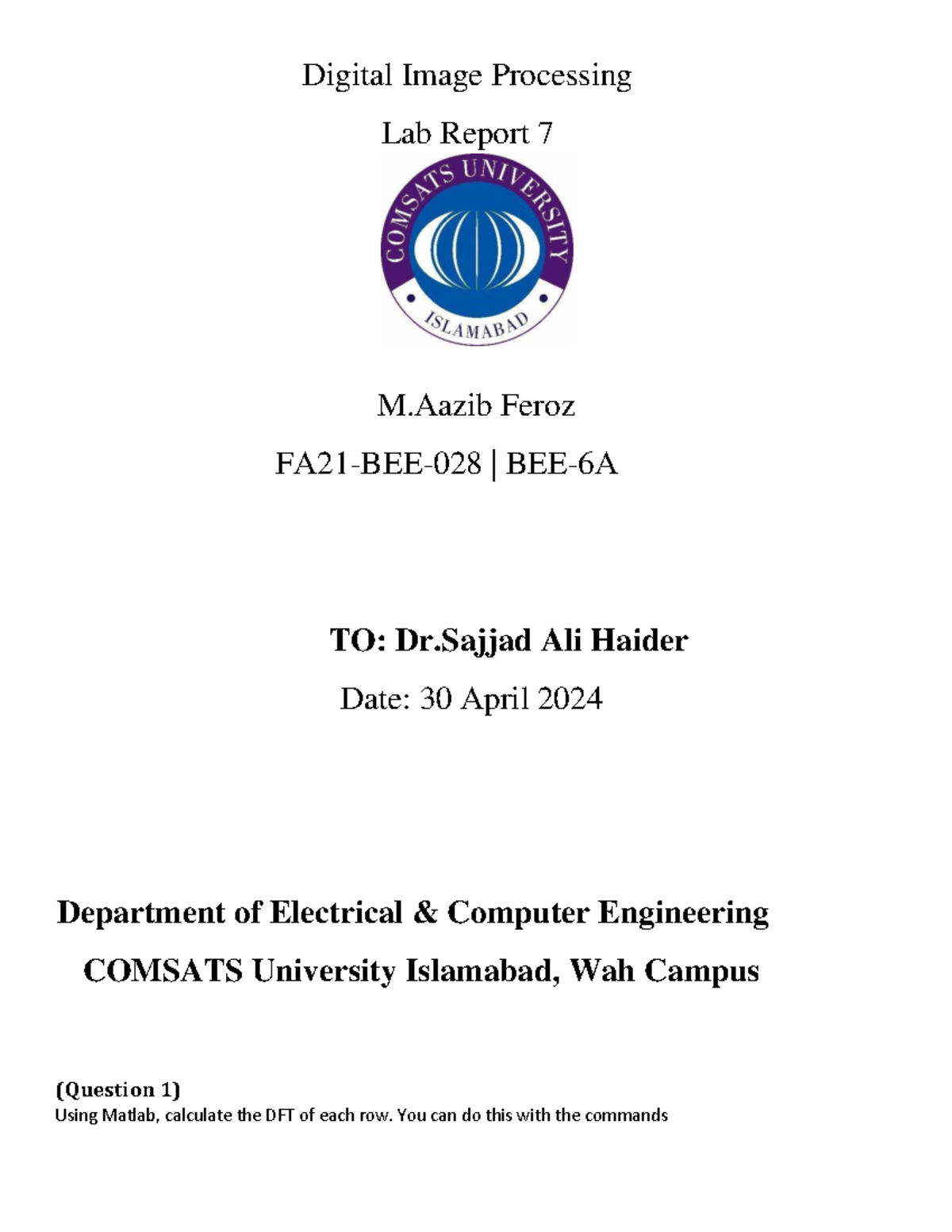 Lab report 7 - Digital Image Processing Lab Report 7 M Feroz FA21-BEE- 028 | BEE-6A TO: Dr Ali ...