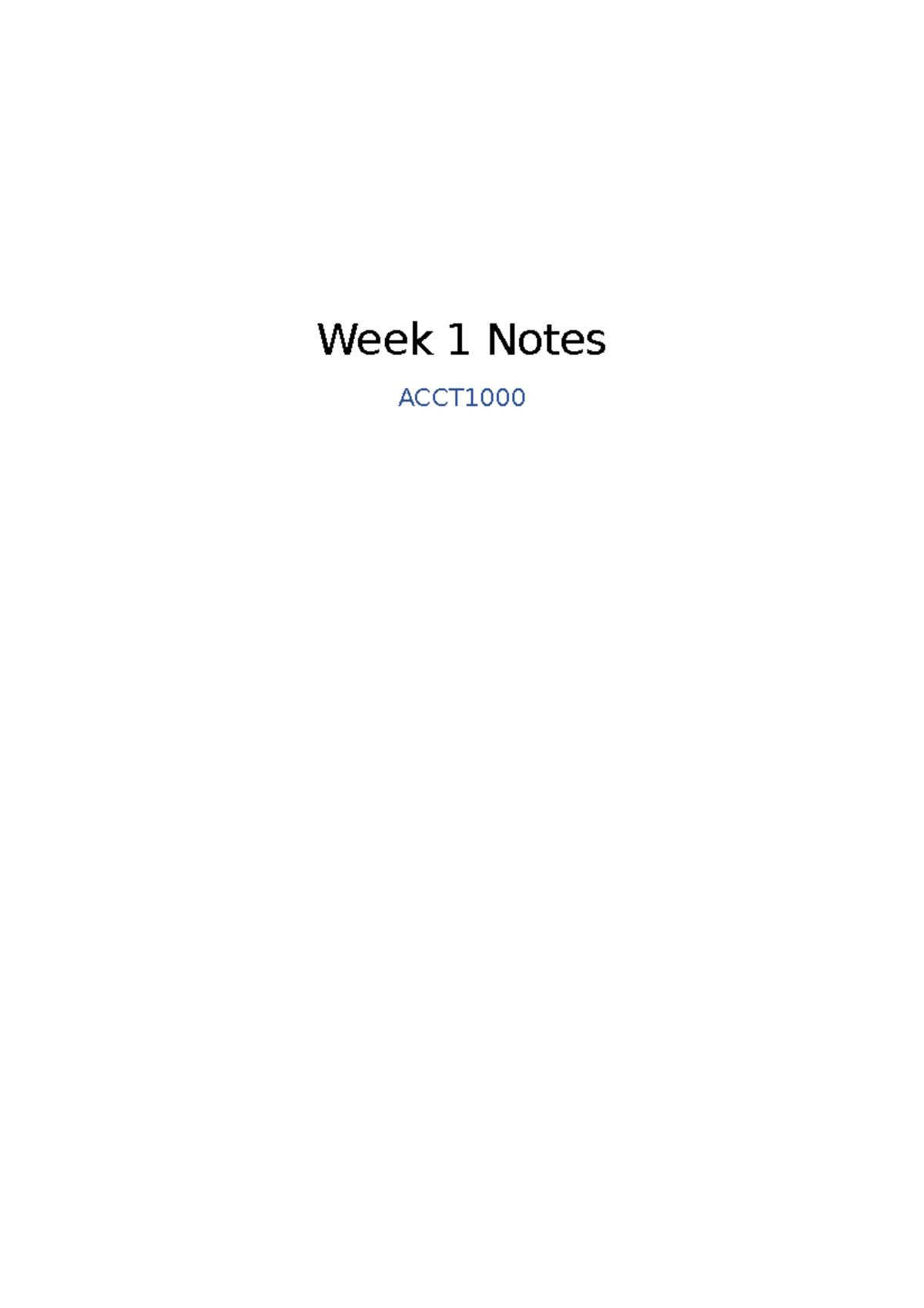Week 1 Notes - Week 1 Notes ACCT Lecture Four Tips for Organisation in ...
