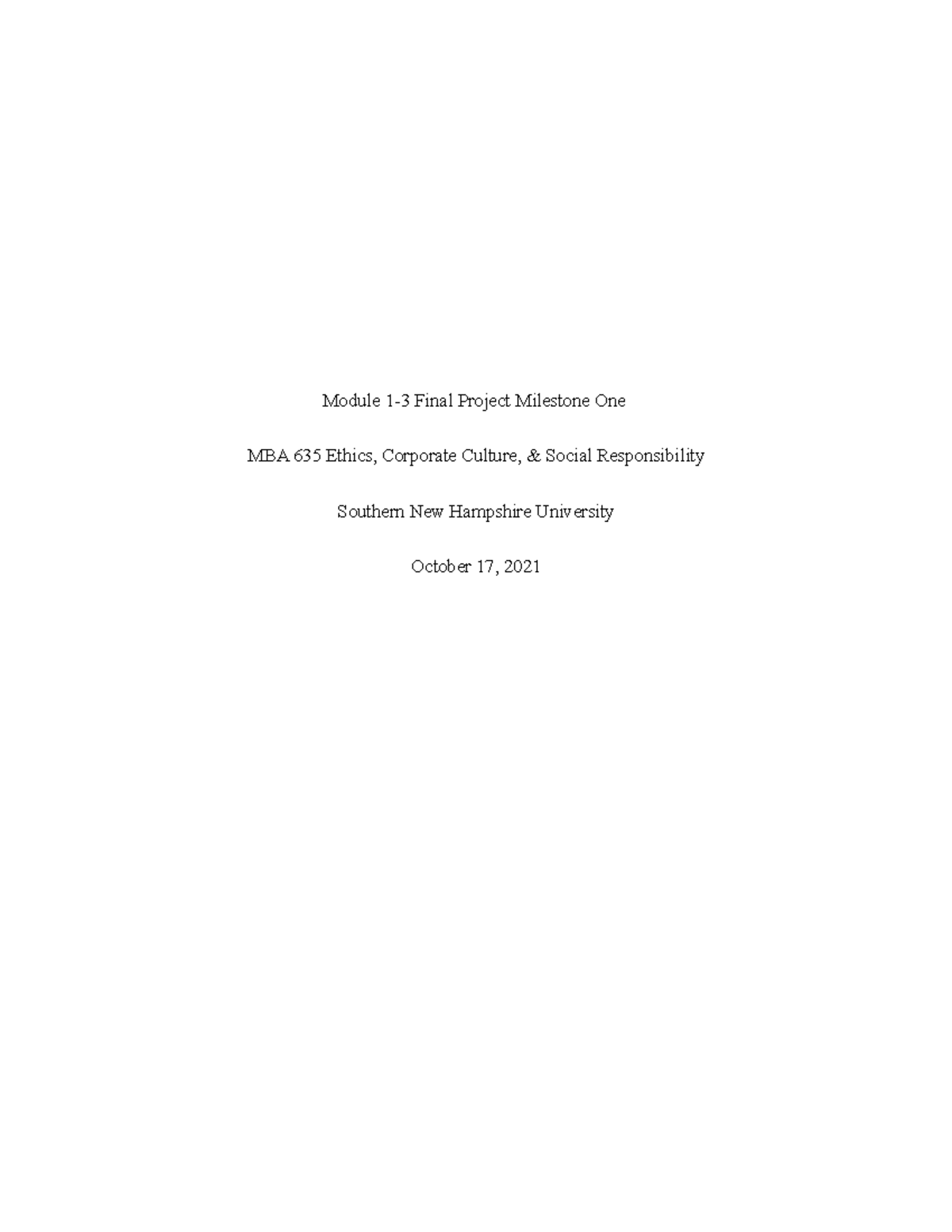 3 Milestone One - Module 1-3 Final Project Milestone One MBA 635 Ethics ...