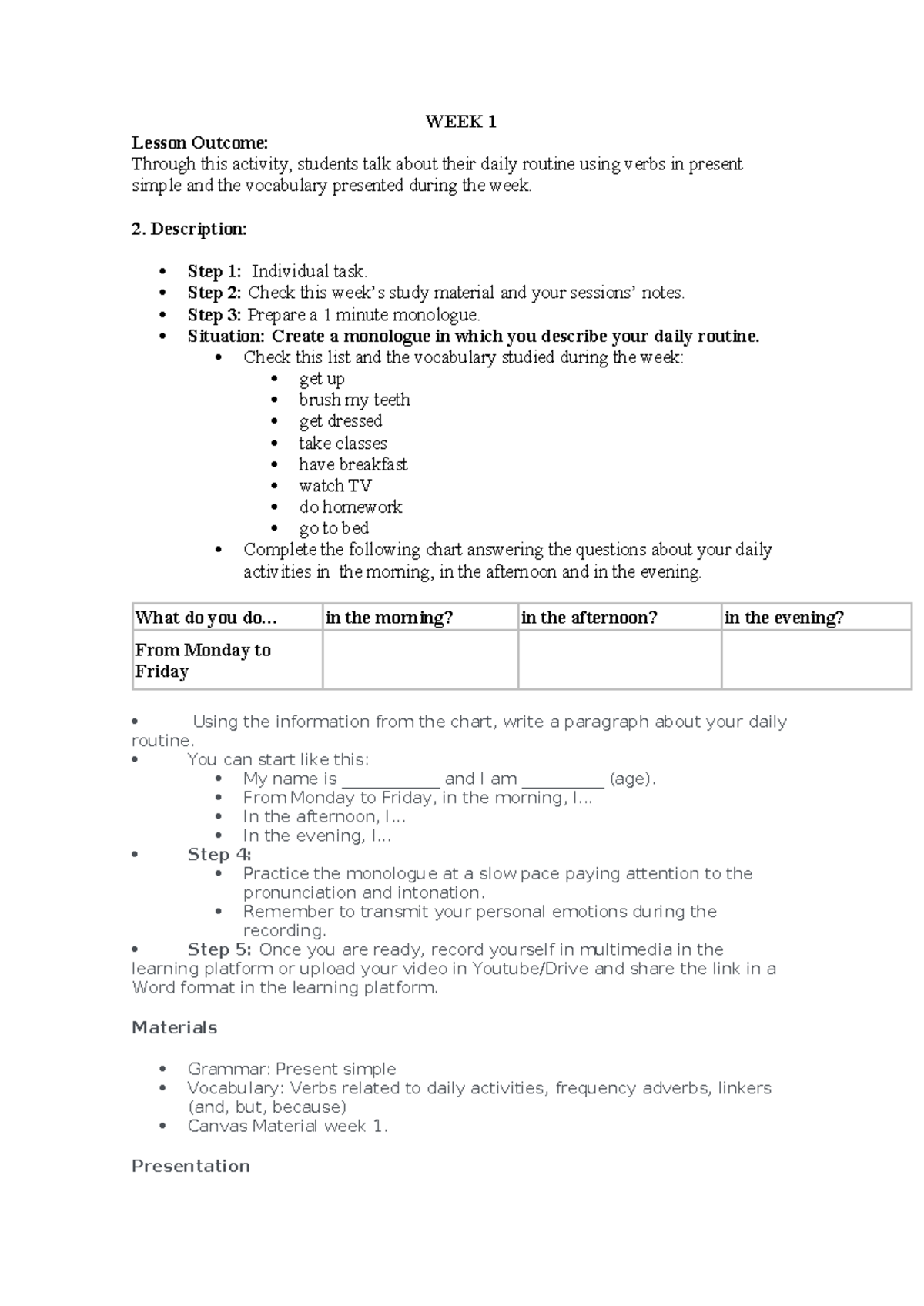 TASK 1 - TAREA - WEEK 1 Lesson Outcome: Through this activity, students talk about their daily ...