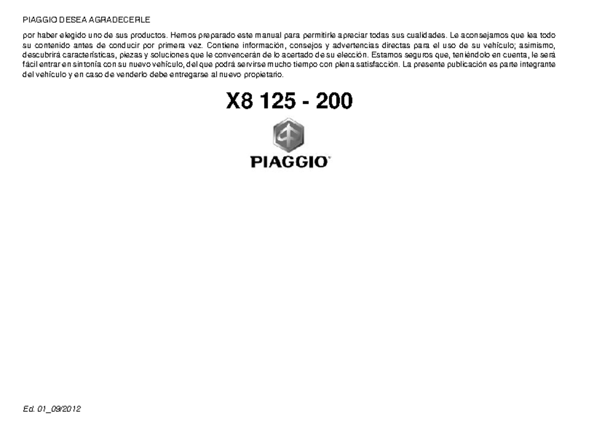 Manual Usuario Piaggio X8 125 - 200cc - PIAGGIO DESEA AGRADECERLE por haber elegido uno de sus ...