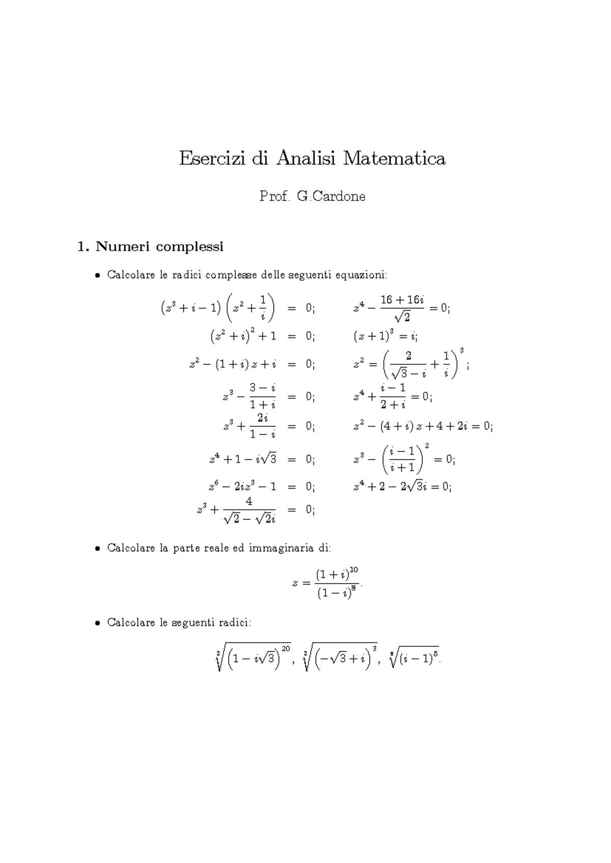 Prova esame matematica - Esercizi di Analisi Matematica Prof. G 1. Numeri complessi Calcolare le ...