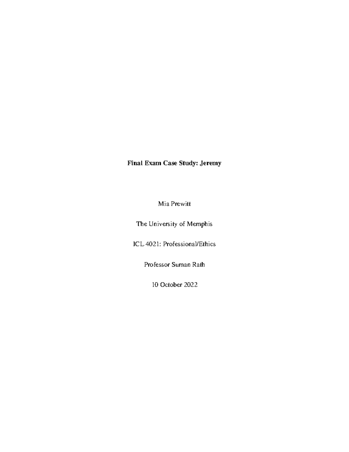 Case Study Jeremy - Final Exam Case Study: Jeremy Mia Prewitt The University of Memphis ICL 4021 ...