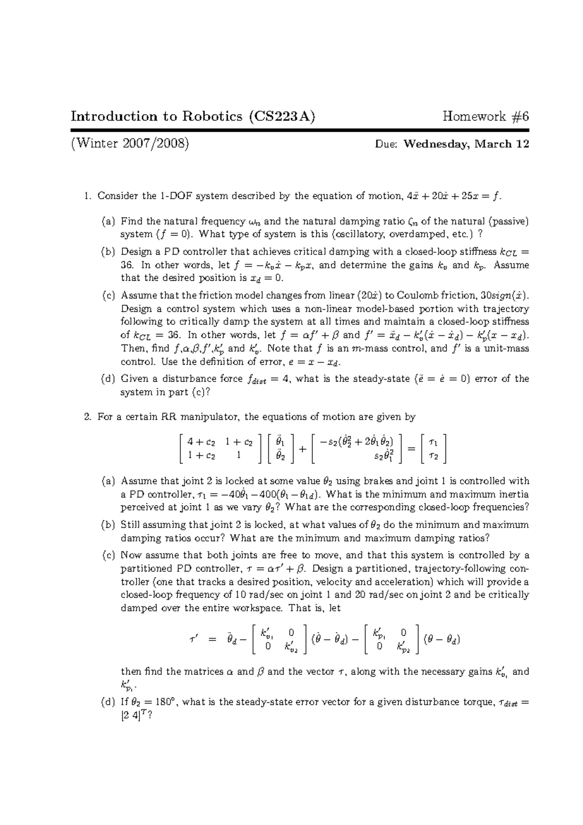 Homework 6 homework kjdwkj - Introduction to Robotics (CS223A) Homework (Winter 2007/2008) - Studocu