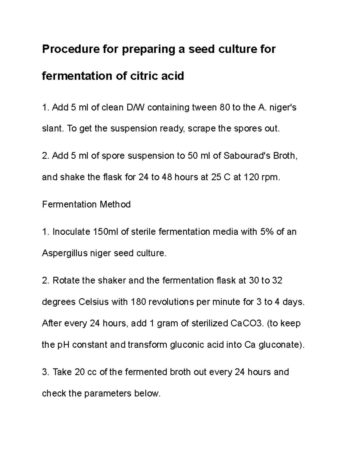 Procedure for preparing a seed culture for fermentation of citric acid - niger's slant. To get ...