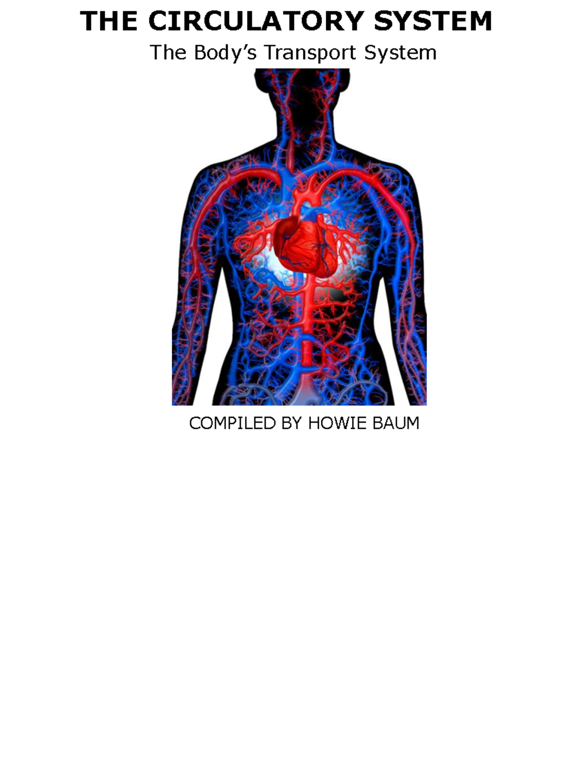 Circulatory System - THE CIRCULATORY SYSTEM The Body’s Transport System ...