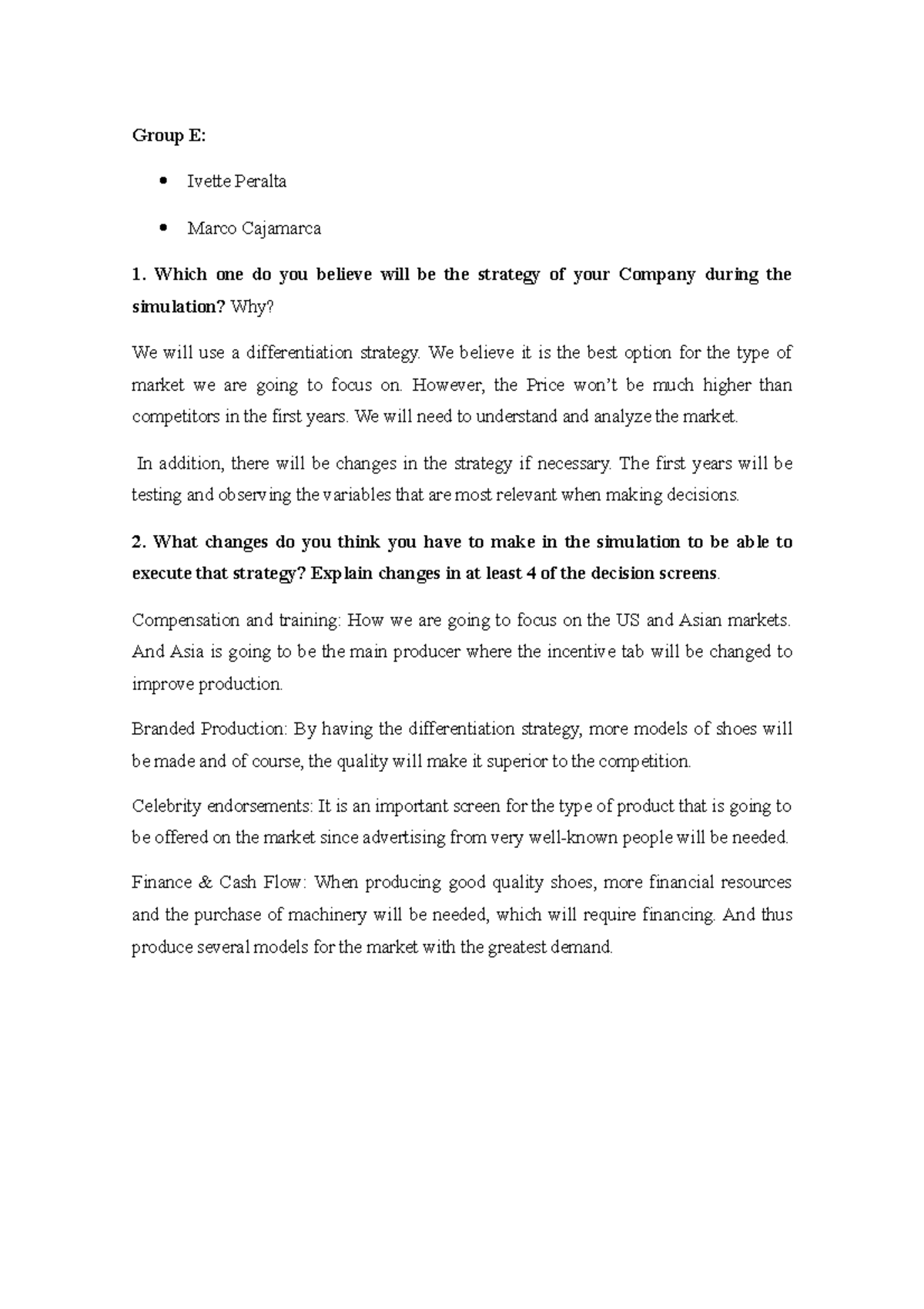 A1 Strategy - Group E: Ivette Peralta Marco Cajamarca Which one do you ...