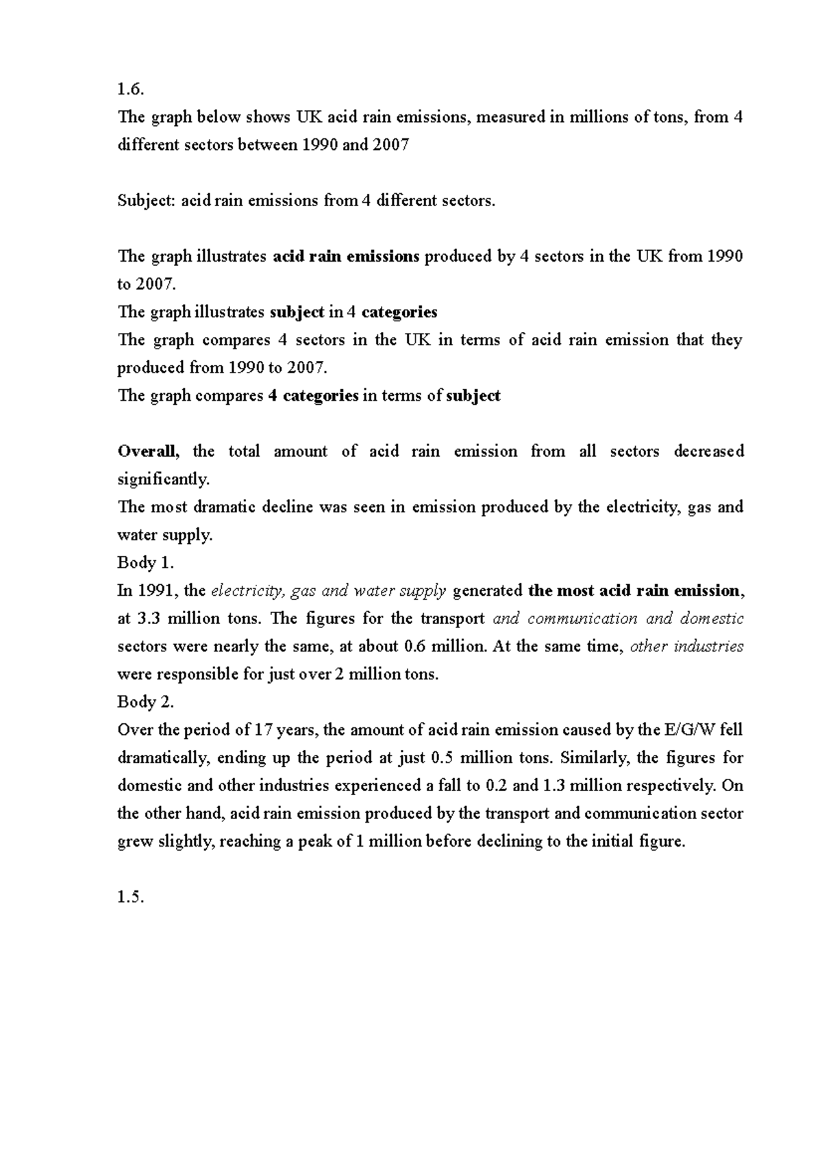 Wr task 1 1 - IELTS - 1. The graph below shows UK acid rain emissions, measured in millions of ...