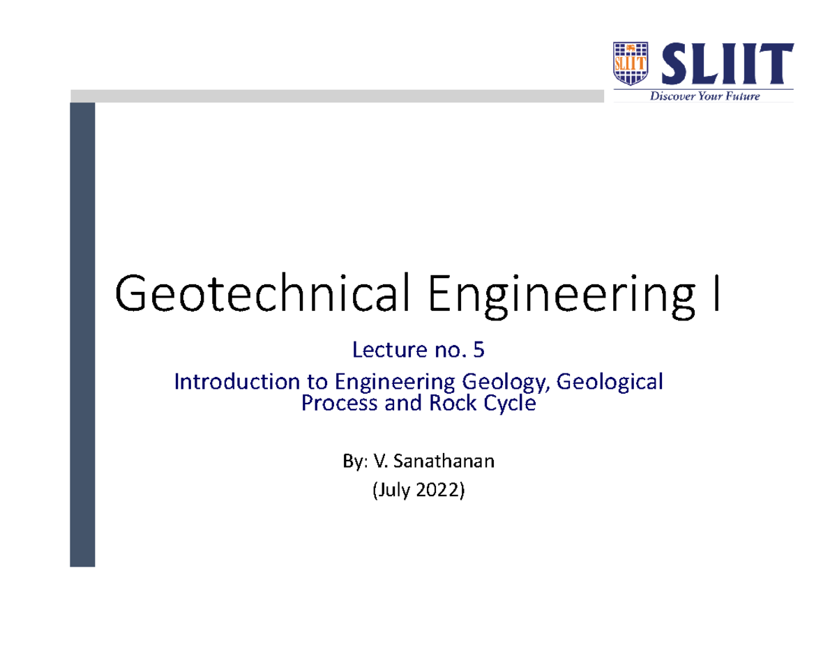 Lecture 5 - (Engineering Geology) - Geotechnical Engineering I Lecture no. 5 Introduction to ...