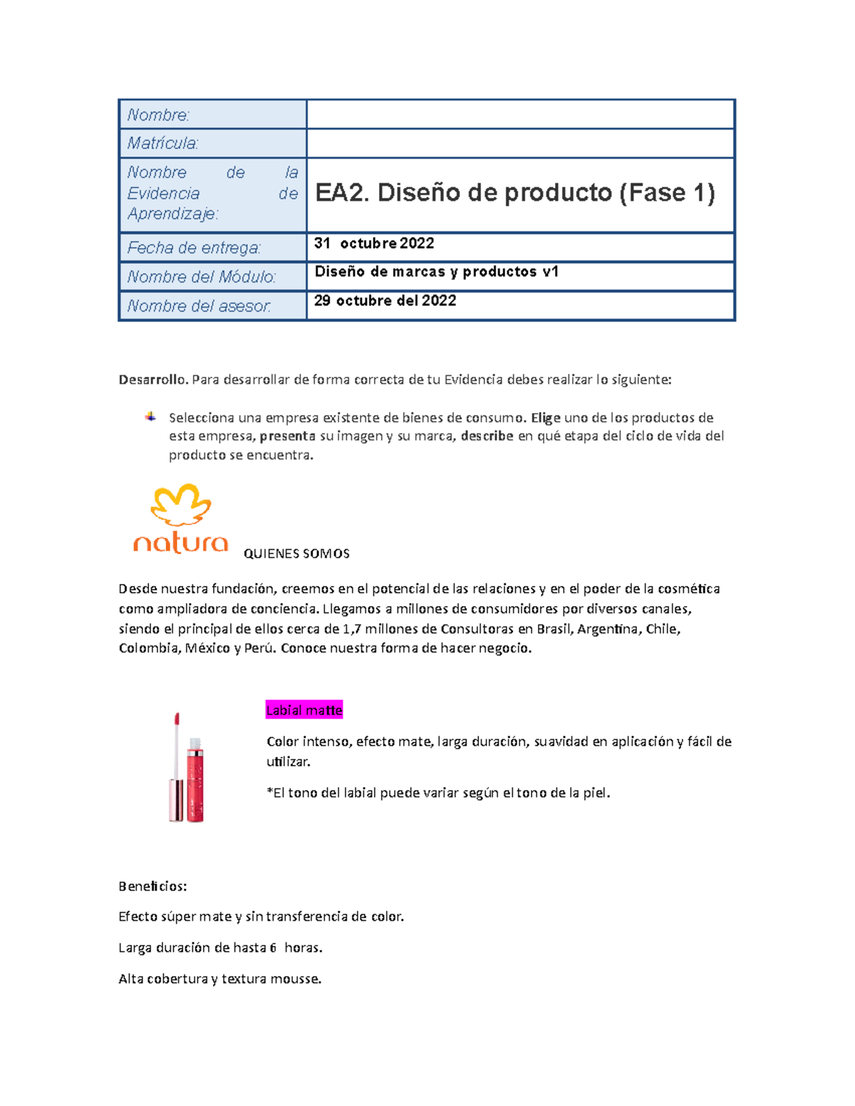 FASE 1 - diseño de productos fase 1 - Nombre: Matrícula: Nombre de la Evidencia de Aprendizaje ...
