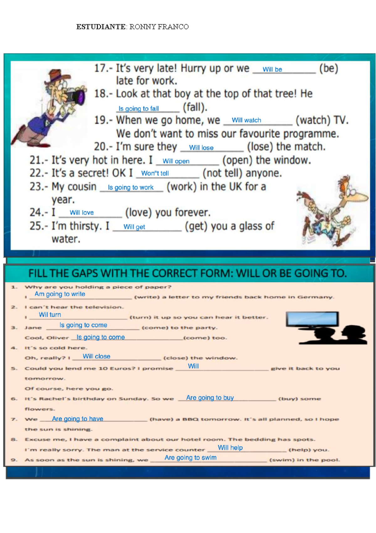 WILL VS Going TO Homework - ingles - ESTUDIANTE: RONNY FRANCO - Studocu