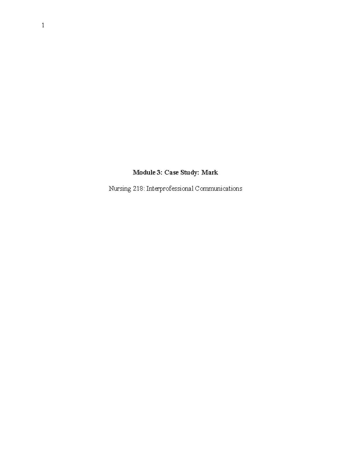 Mod 3 - Case Study - Mark - 1 Module 3: Case Study: Mark Nursing 218 ...