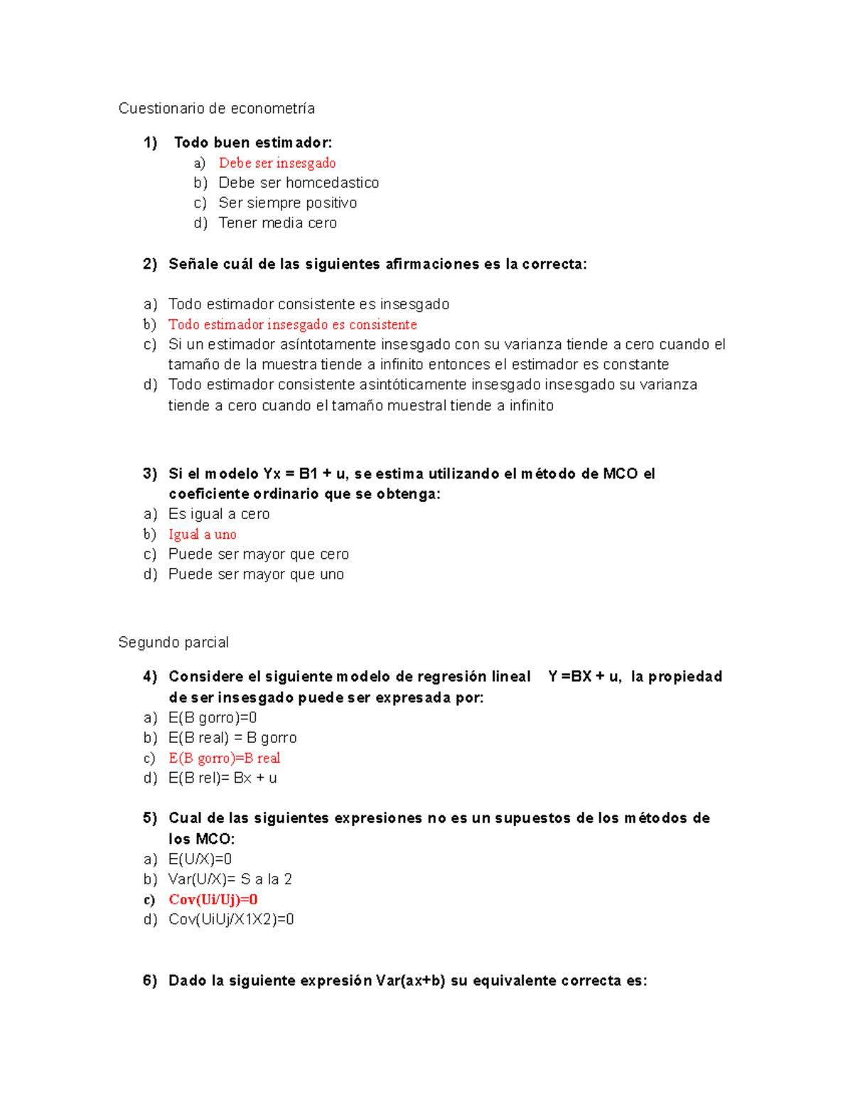 Examen 2018, preguntas y respuestas - Cuestionario de econometría Todo buen estimador: a) Debe ...