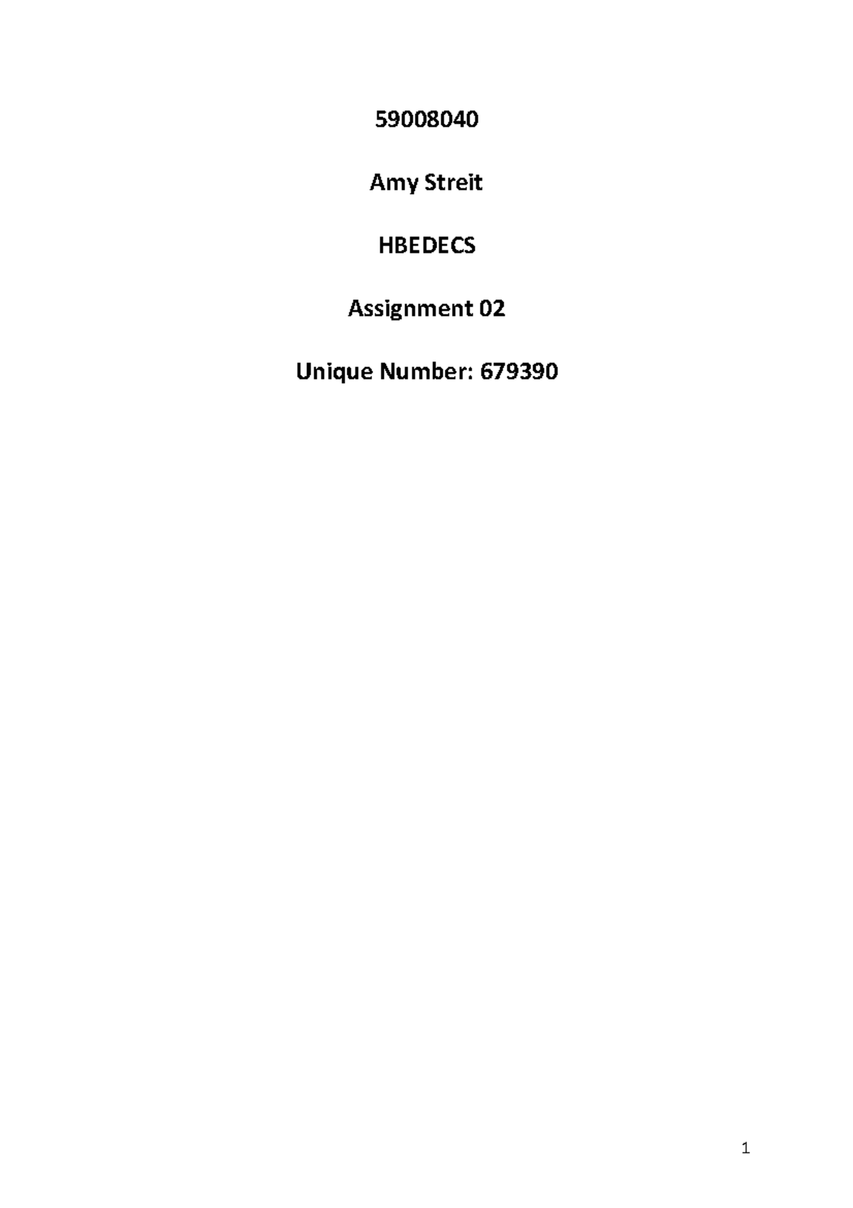 HBEDECS Assignment 02 Unique Number: 679390 - 59008040 Amy Streit ...