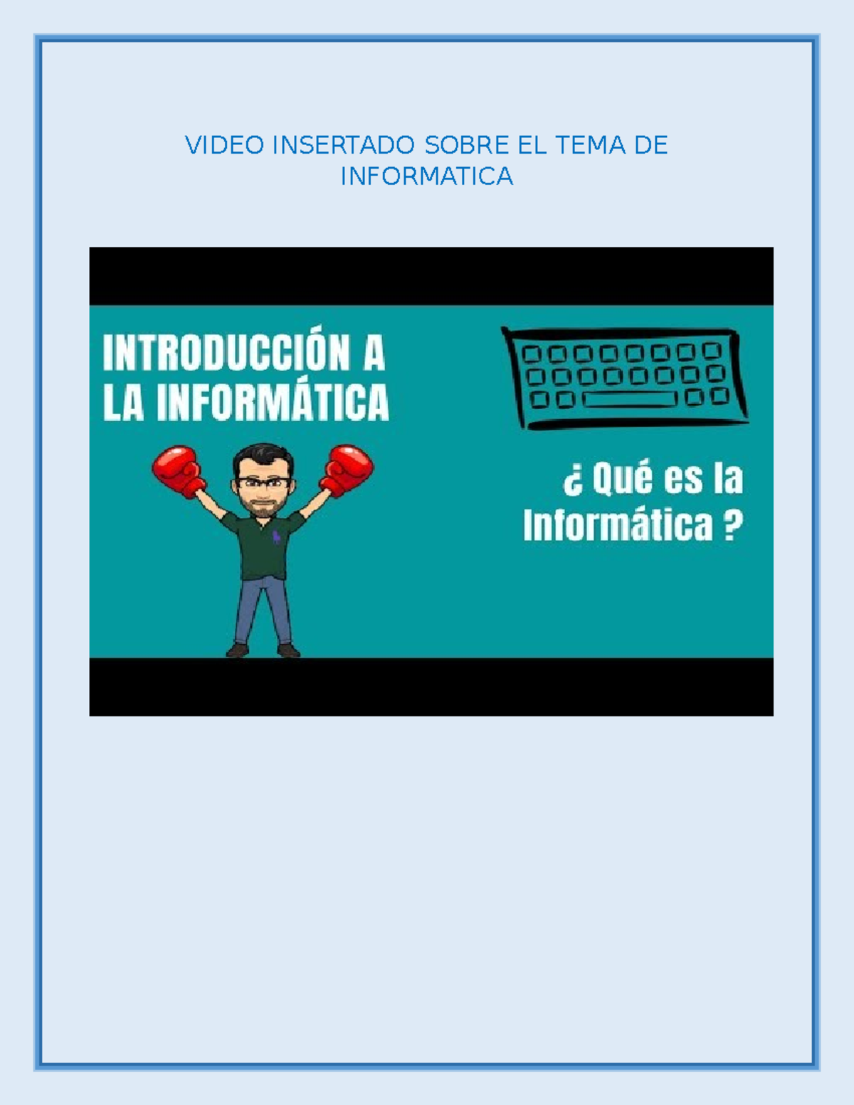 Video - informatica 1 - VIDEO INSERTADO SOBRE EL TEMA DE INFORMATICA ...