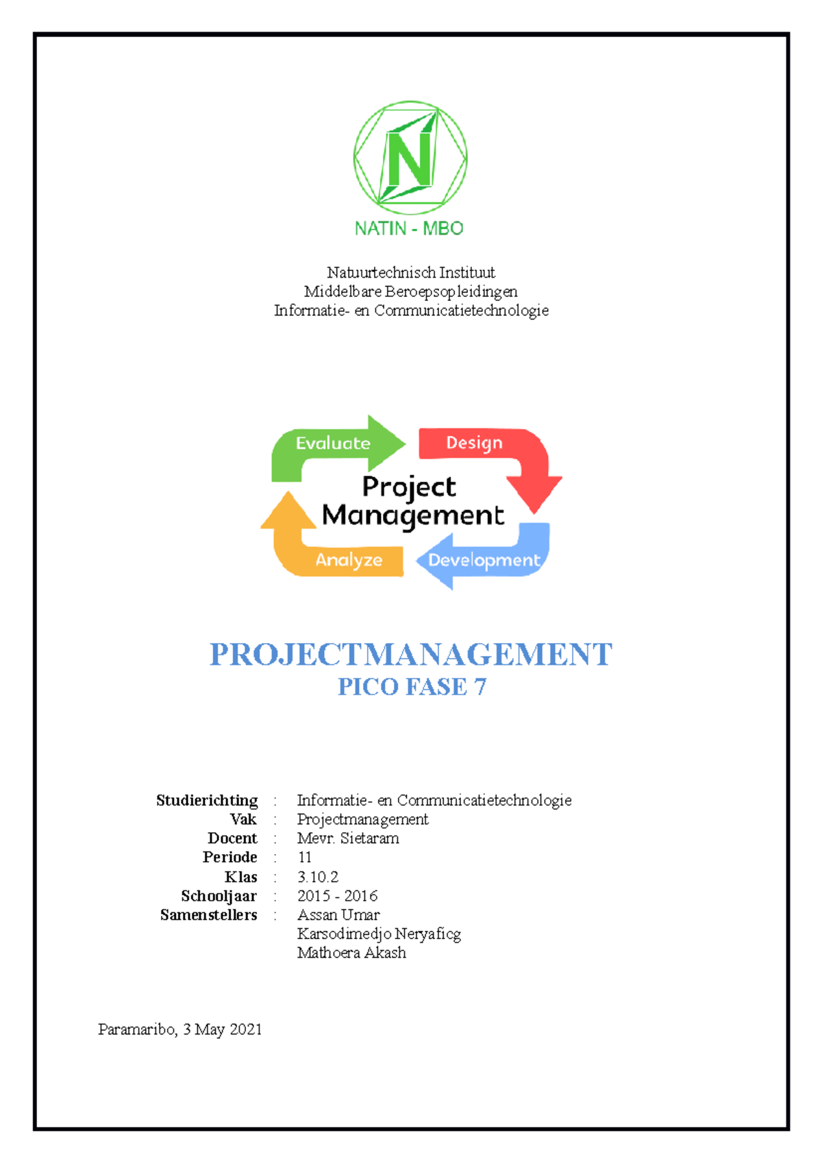 PICO Fase 7 Verslag - Samenvating van fase 7 PICO - Natuurtechnisch Instituut Middelbare - Studocu