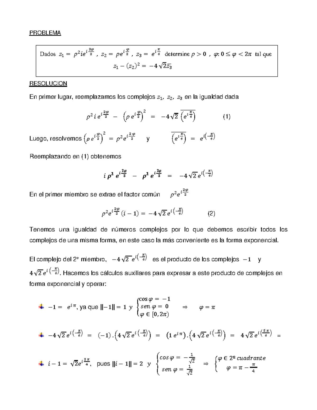 Problema complejos - PROBLEMA Dados determine tal que RESOLUCION En ...