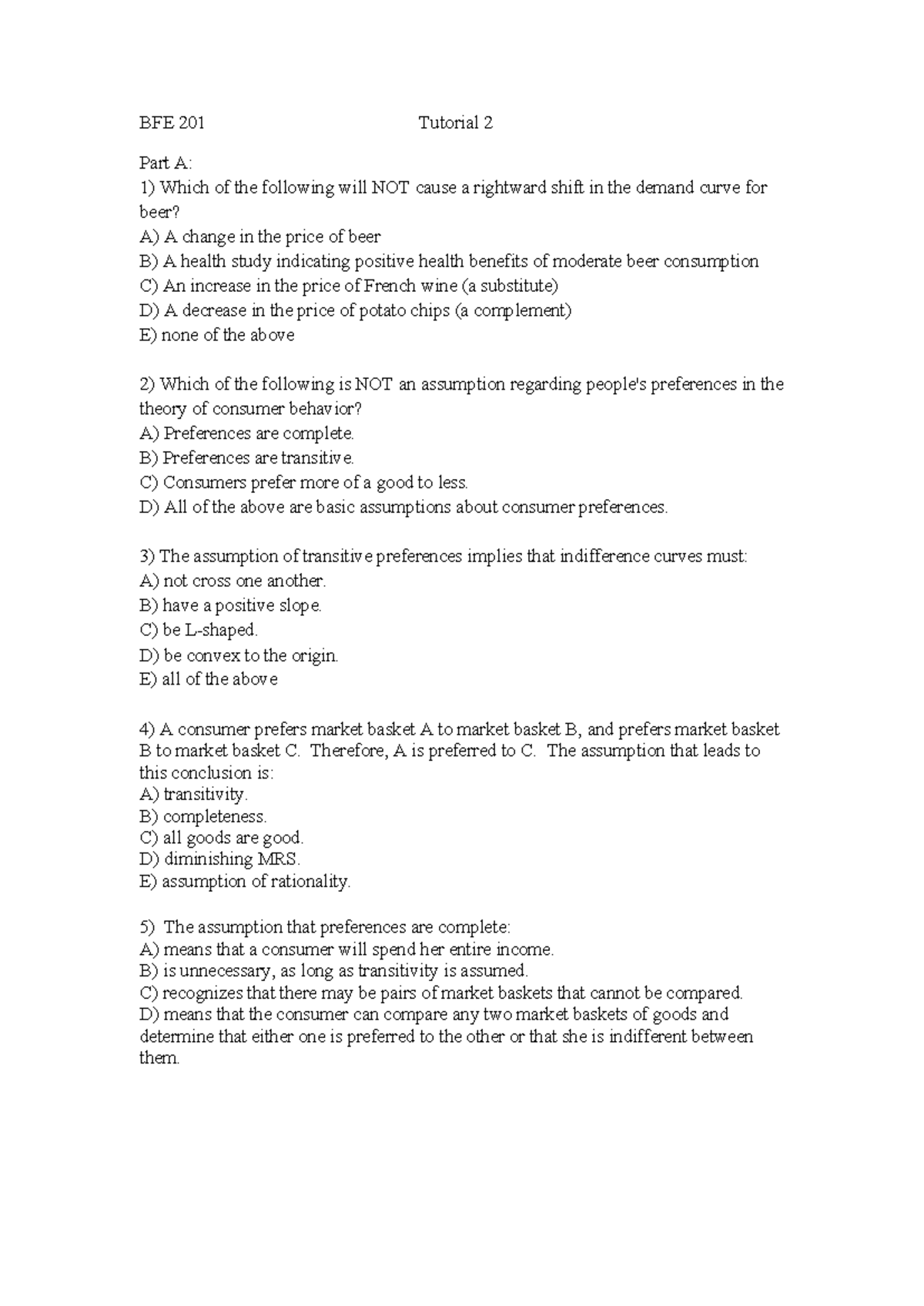 BFE 201Tutorial 2 Q - work - BFE 201 Tutorial 2 Part A: 1) Which of the following will NOT cause ...