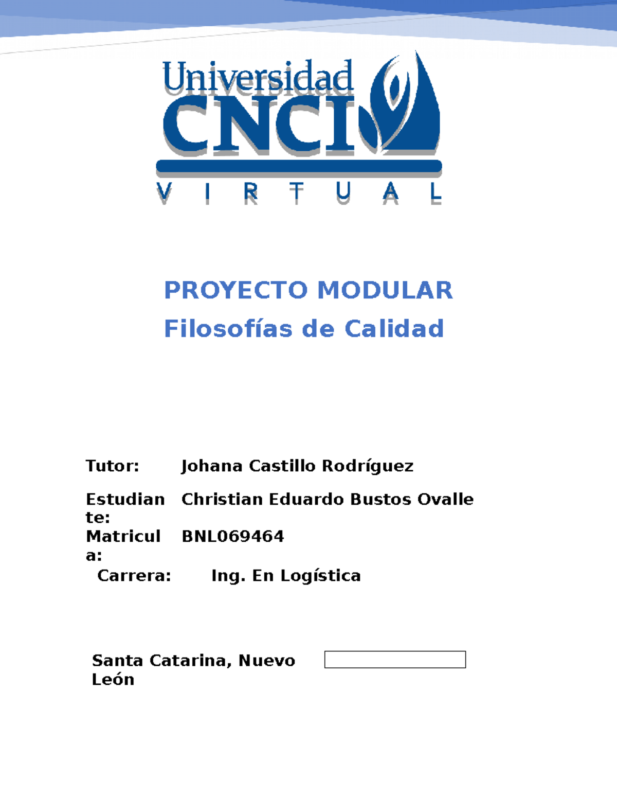 Proyecto Modular Filosofia de Calidad - PROYECTO MODULAR Filosofías de Calidad Carrera: Ing. En ...