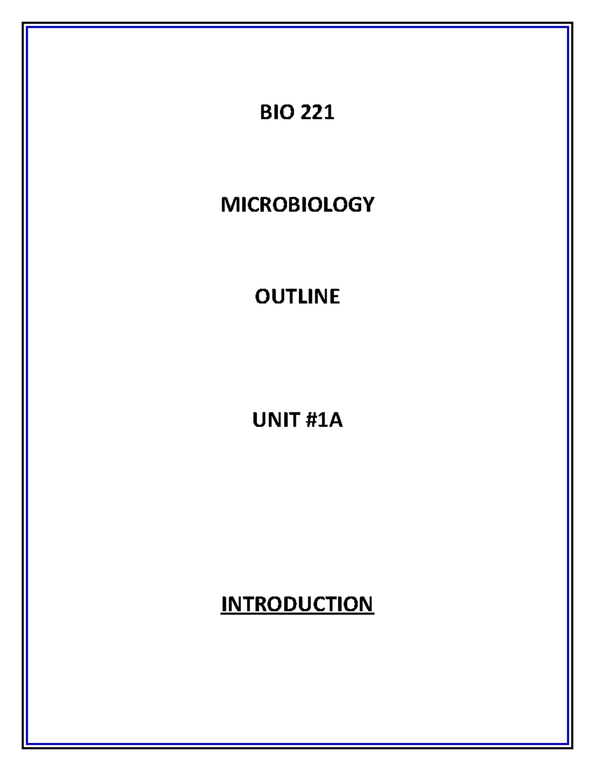 BIO 221 UNIT 1A - Dr Fronczak - BIO 221 MICROBIOLOGY OUTLINE UNIT #1A ...