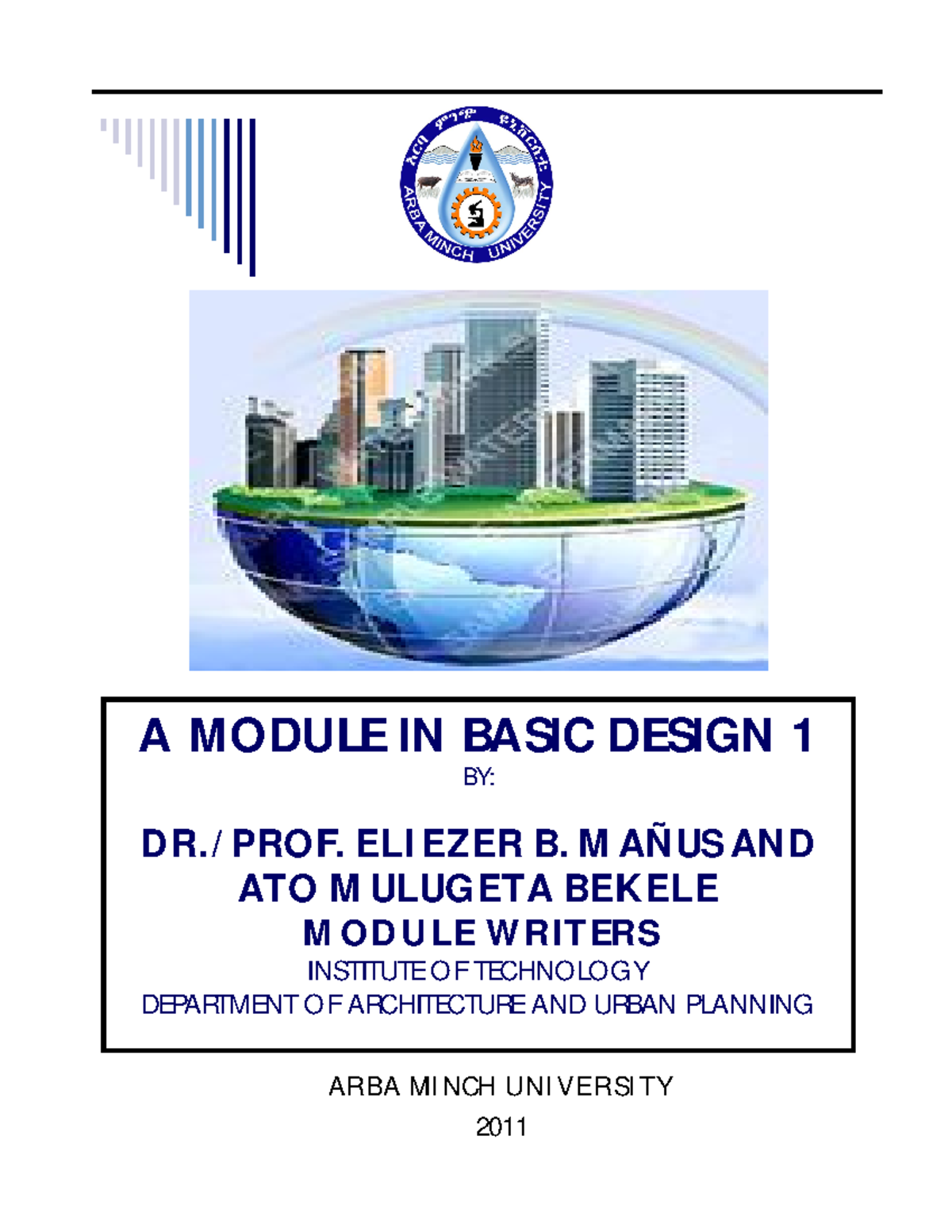 Basic Designfrom arebamench university - 23333 A MODULE IN BASIC DESIGN 1 BY: D R./ PROF. ELI ...