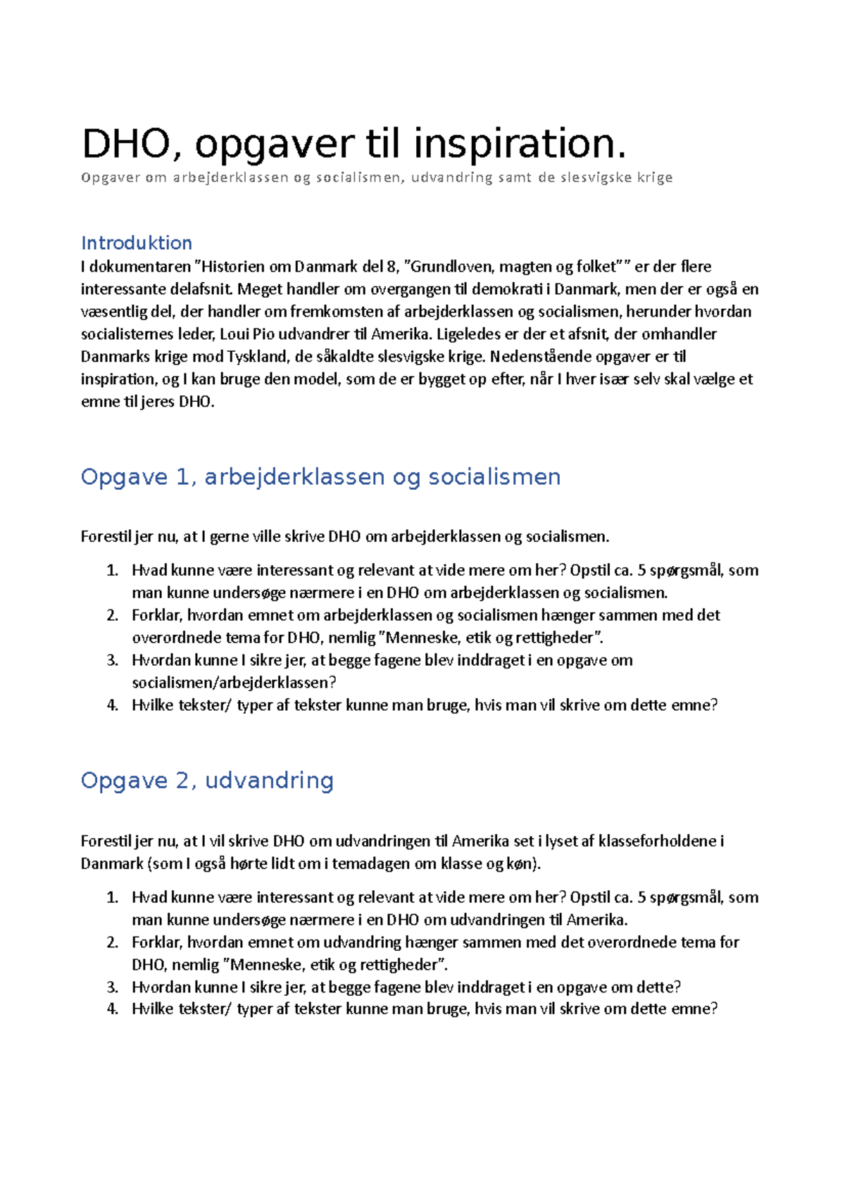 DHO inspiration til opgaver - DHO, opgaver til inspiration. Opgaver om ...