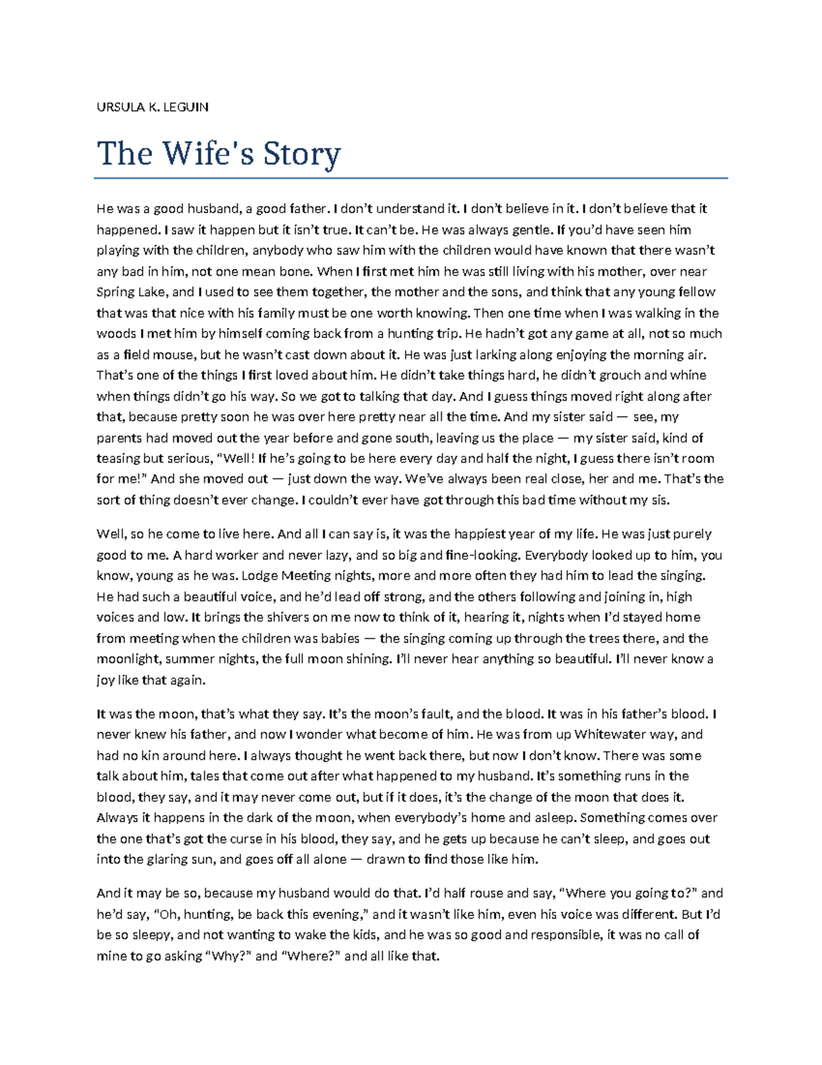 The wifes story ursula k - URSULA K. LEGUIN The Wife's Story He was a good husband, a good ...