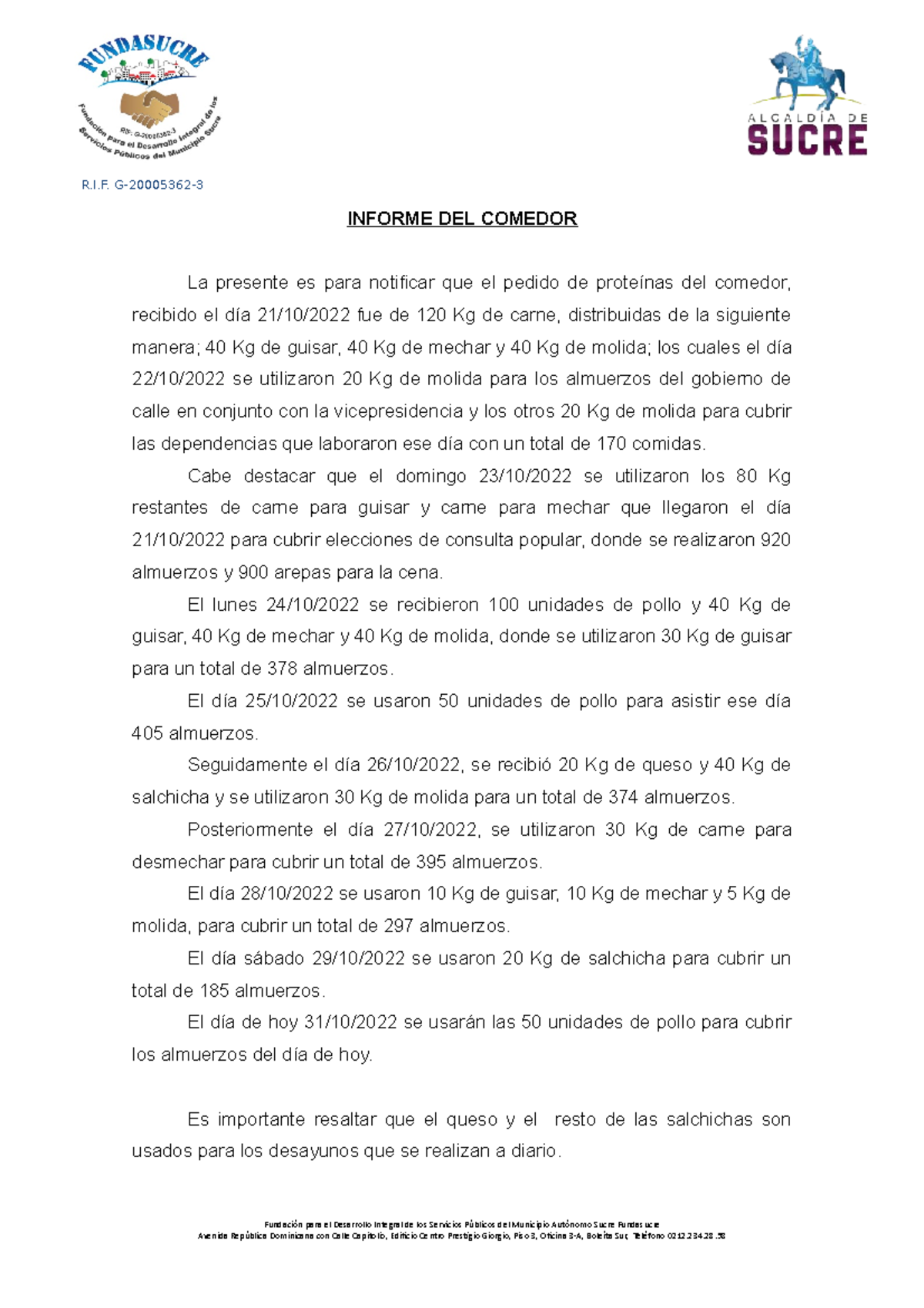 Informe DEL Comedor - R.I. G-20005362- INFORME DEL COMEDOR La presente es para notificar que el ...