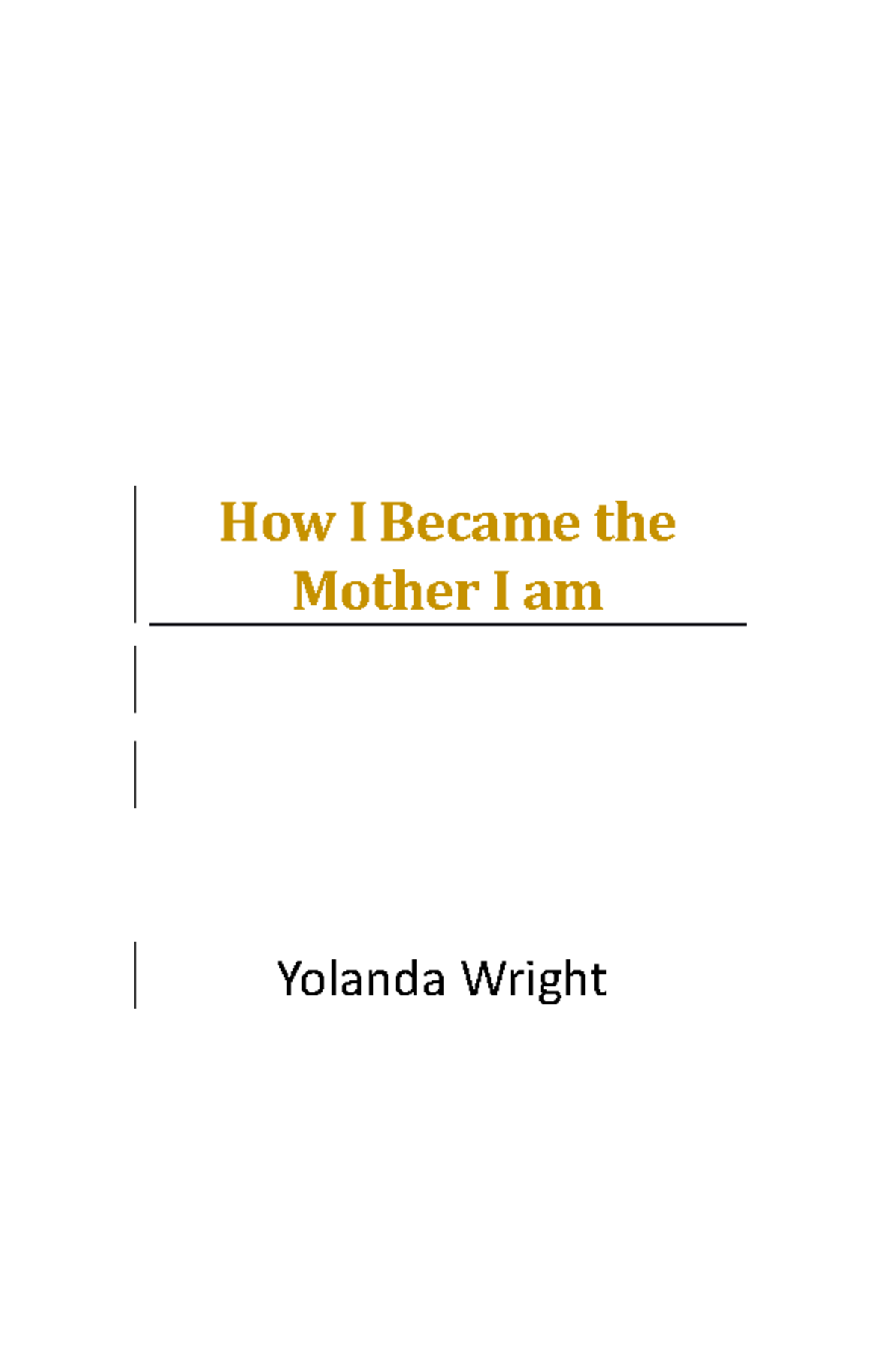 E Book How I Became the Mother I am (1) 1054925 (2) 1054911 - How I Became the Mother I am ...