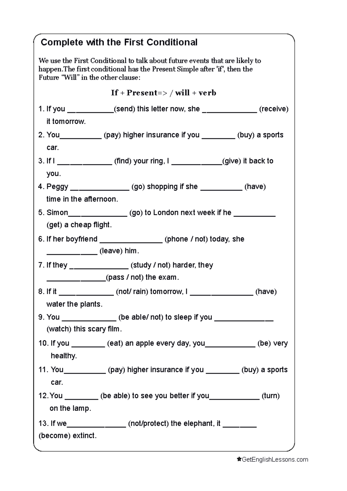 Conditionals Iwish - Complete with the First Conditional We use the ...