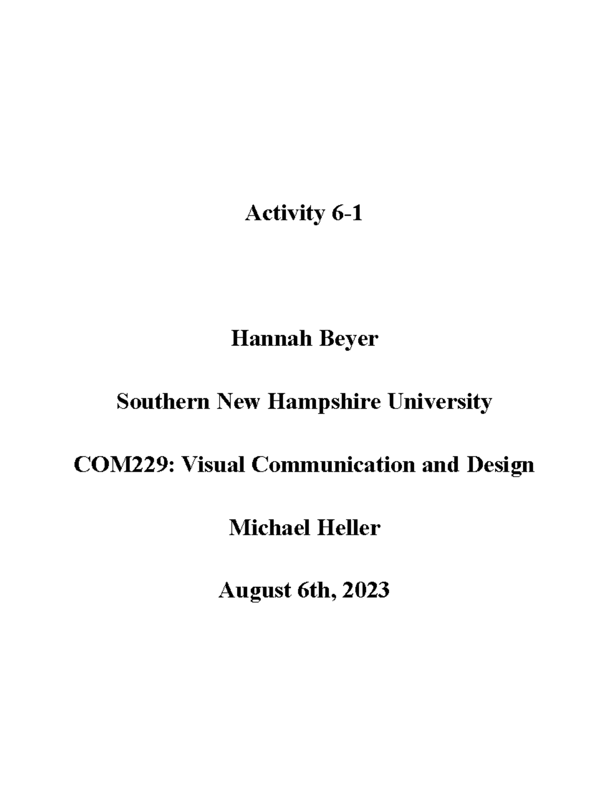 Activity 6-1 com229 - received at least a B if not an A hope this helps ...