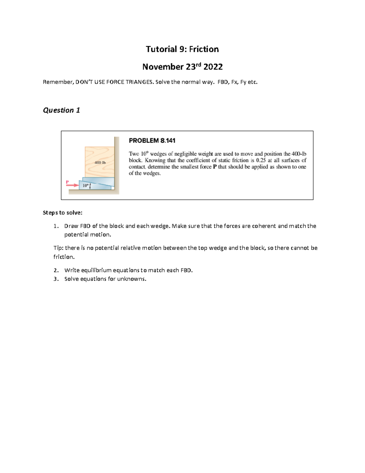 Tutorial 9 - Friction - Tutorial 9: Friction November 23rd 2022 Remember, DON’T USE FORCE ...
