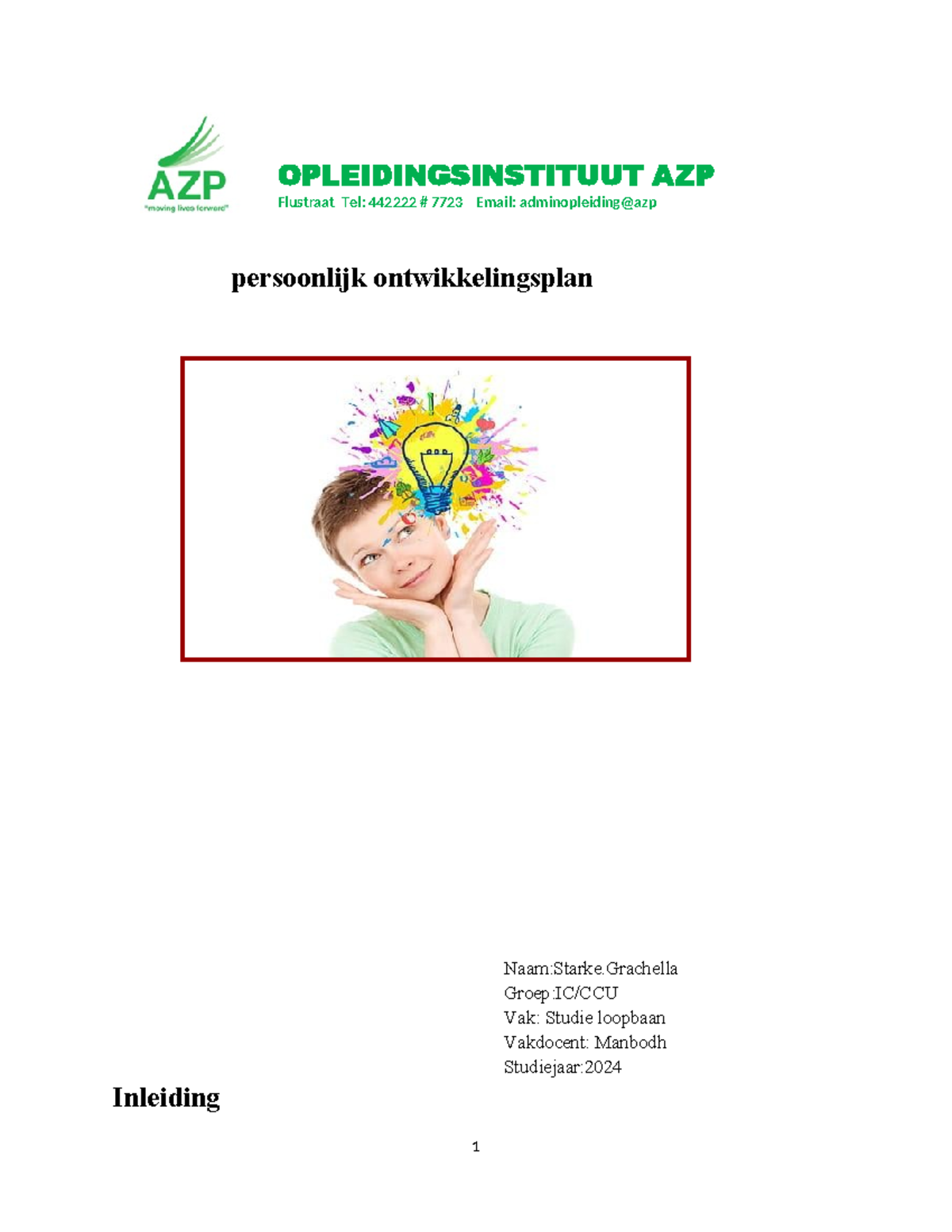 Studie loopbaan 2 - OPLEIDINGSINSTITUUT AZP Flustraat Tel: 442222 ...